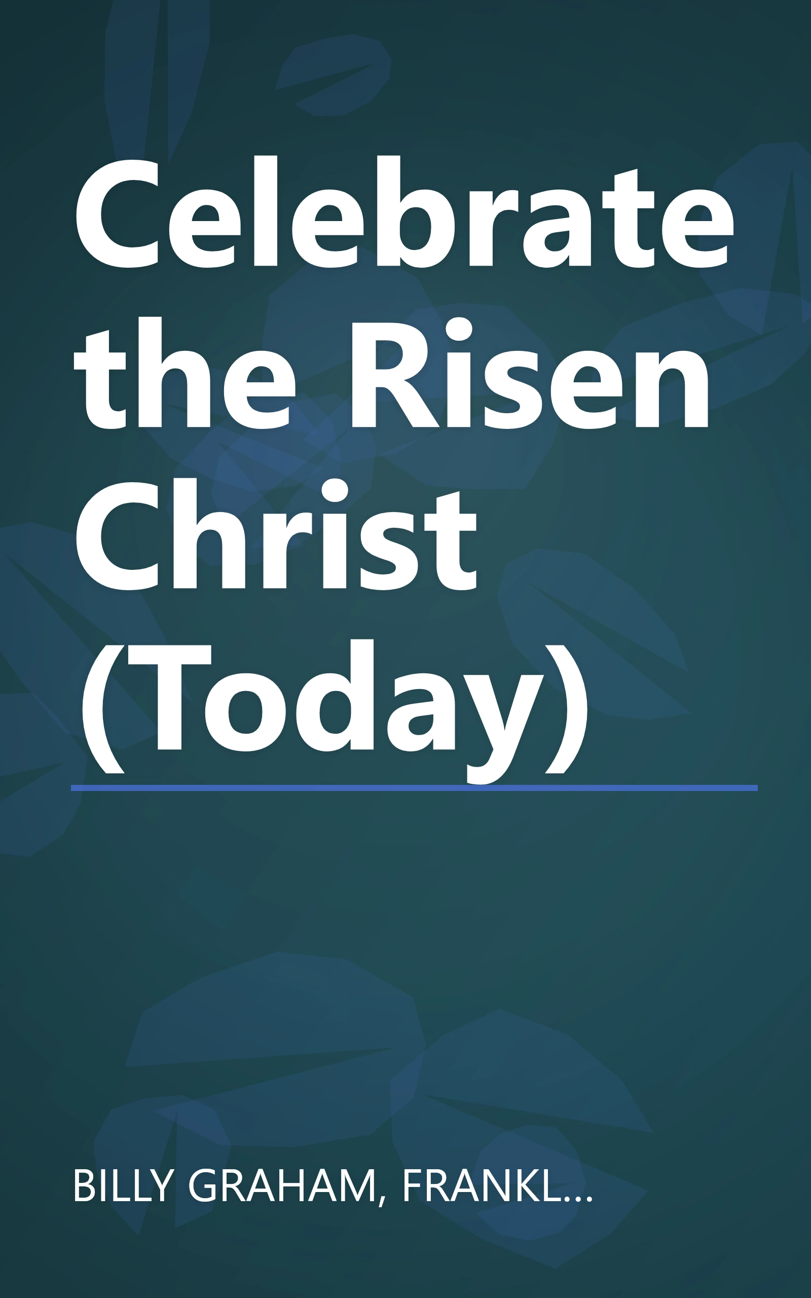 Celebrate the Risen Christ (Today) book cover