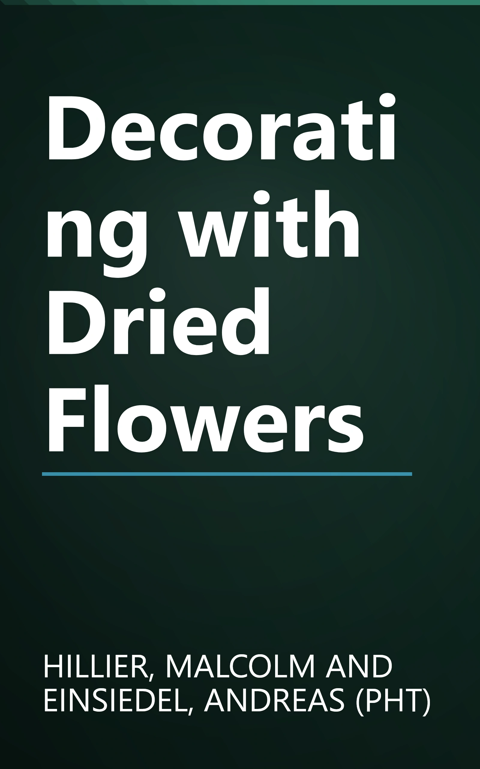 Decorating with Dried Flowers book cover