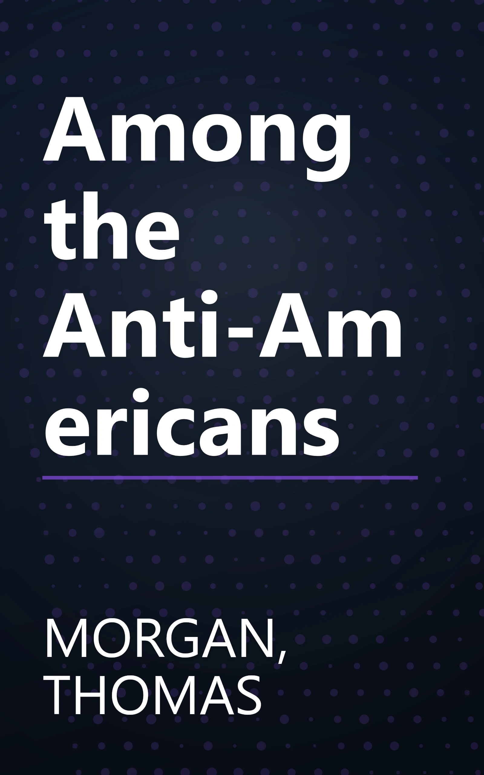 Among the Anti-Americans book cover