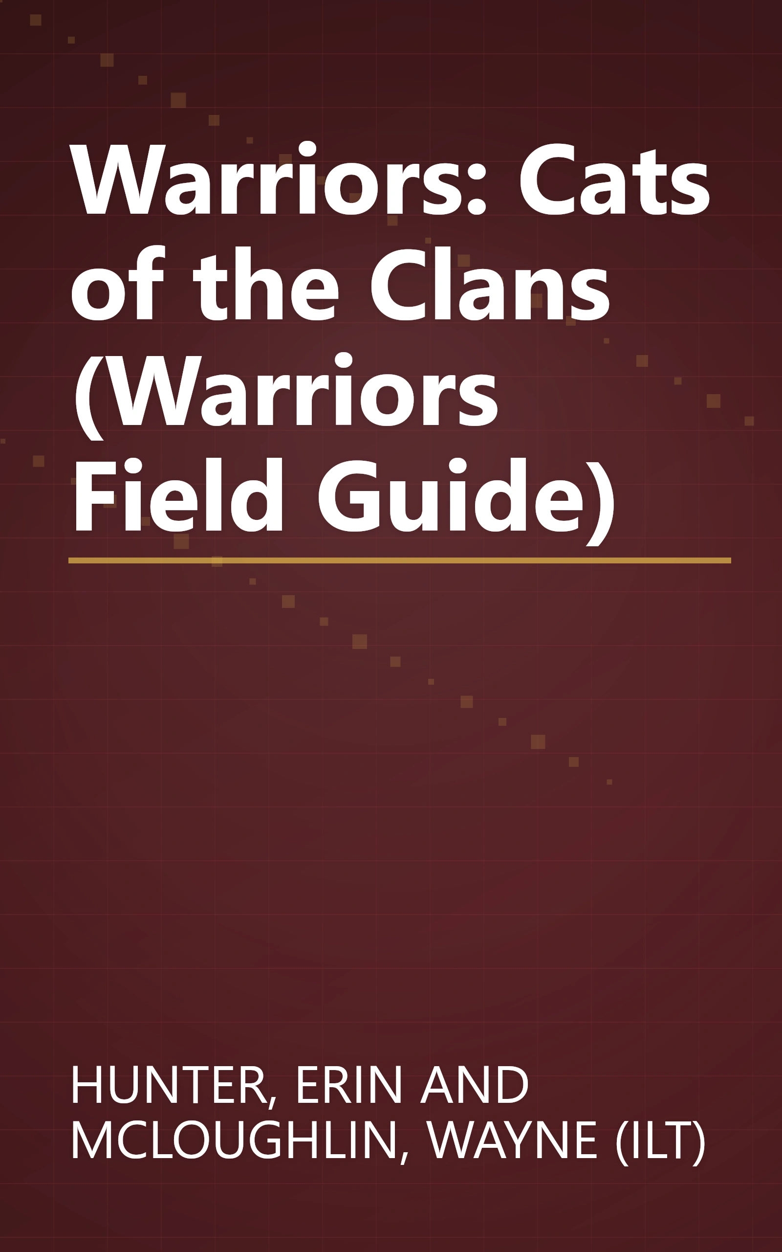Warriors: Cats of the Clans (Warriors Field Guide) book cover