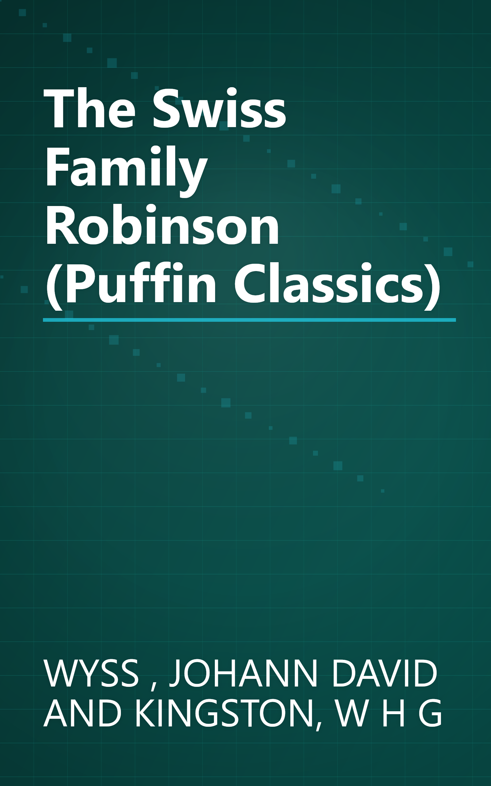 The Swiss Family Robinson (Puffin Classics) book cover