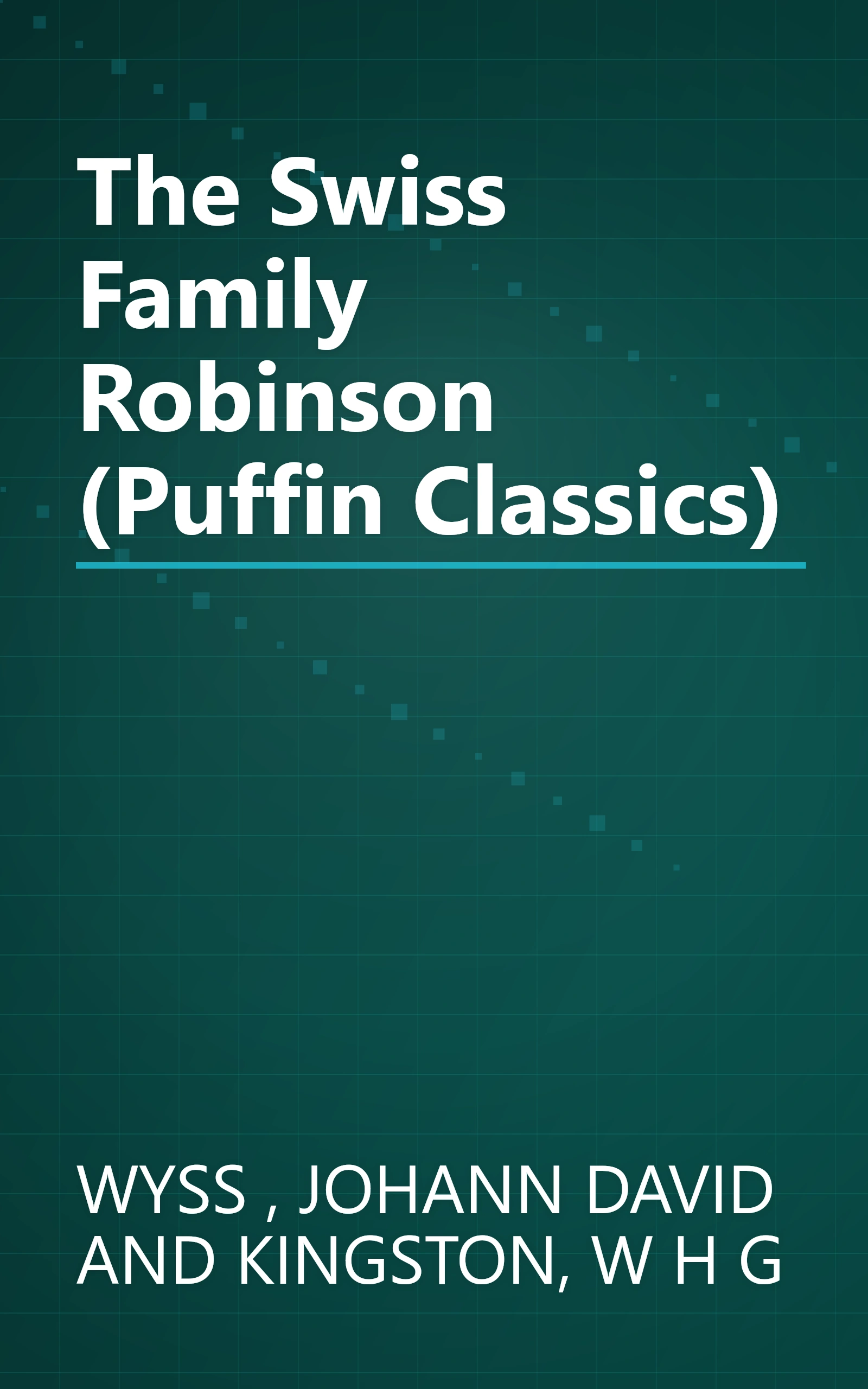 The Swiss Family Robinson (Puffin Classics) book cover