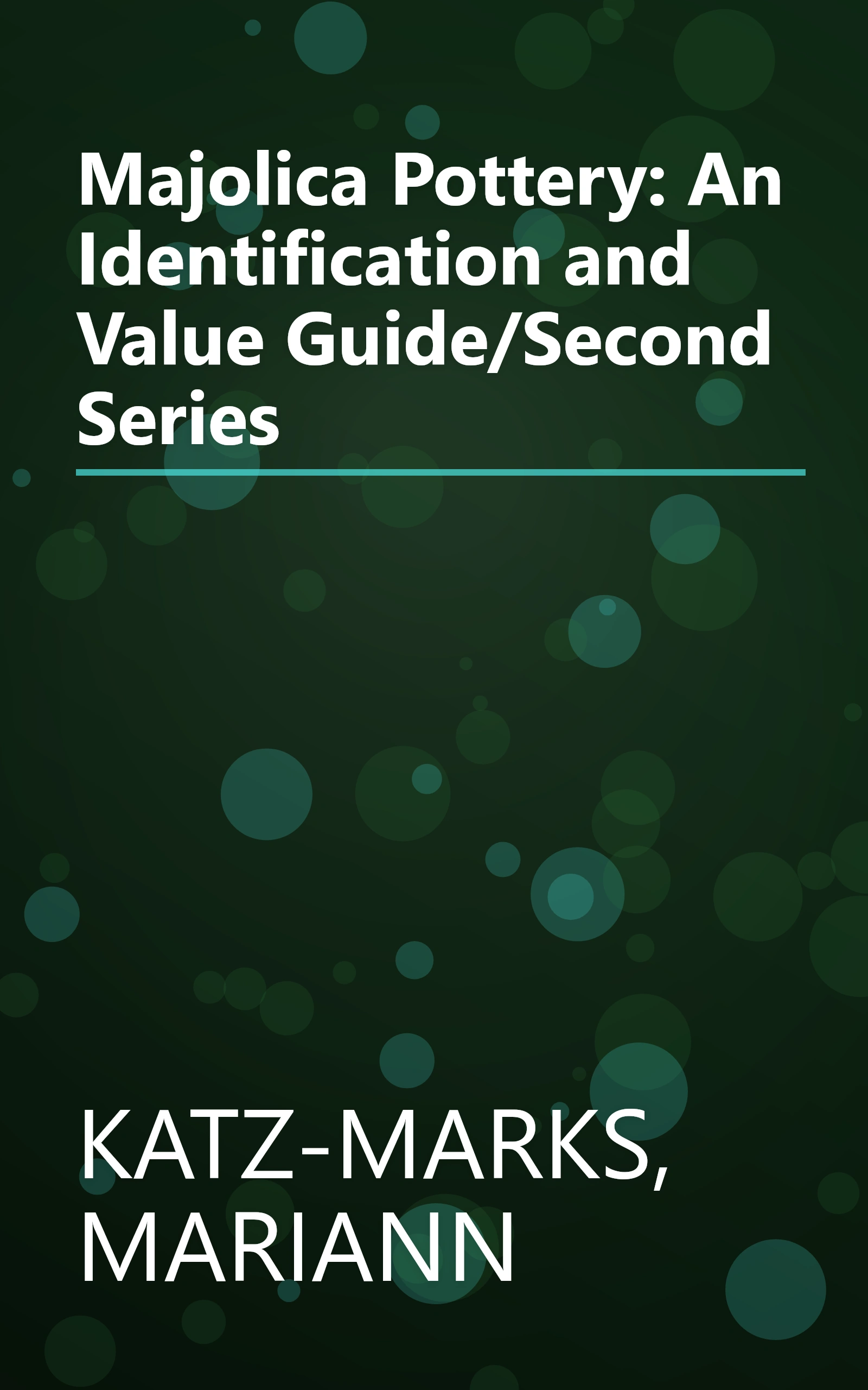 Majolica Pottery: An Identification and Value Guide/Second Series book cover