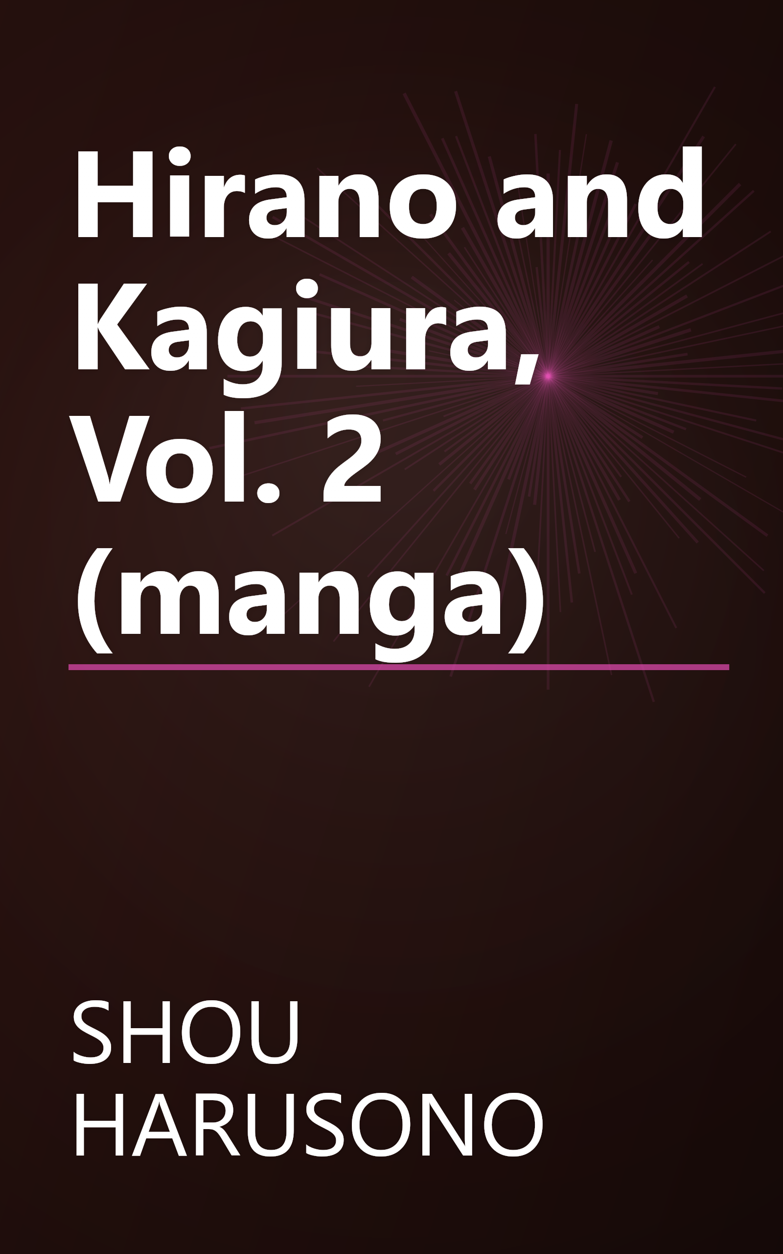 Hirano and Kagiura, Vol. 2 (manga) book cover