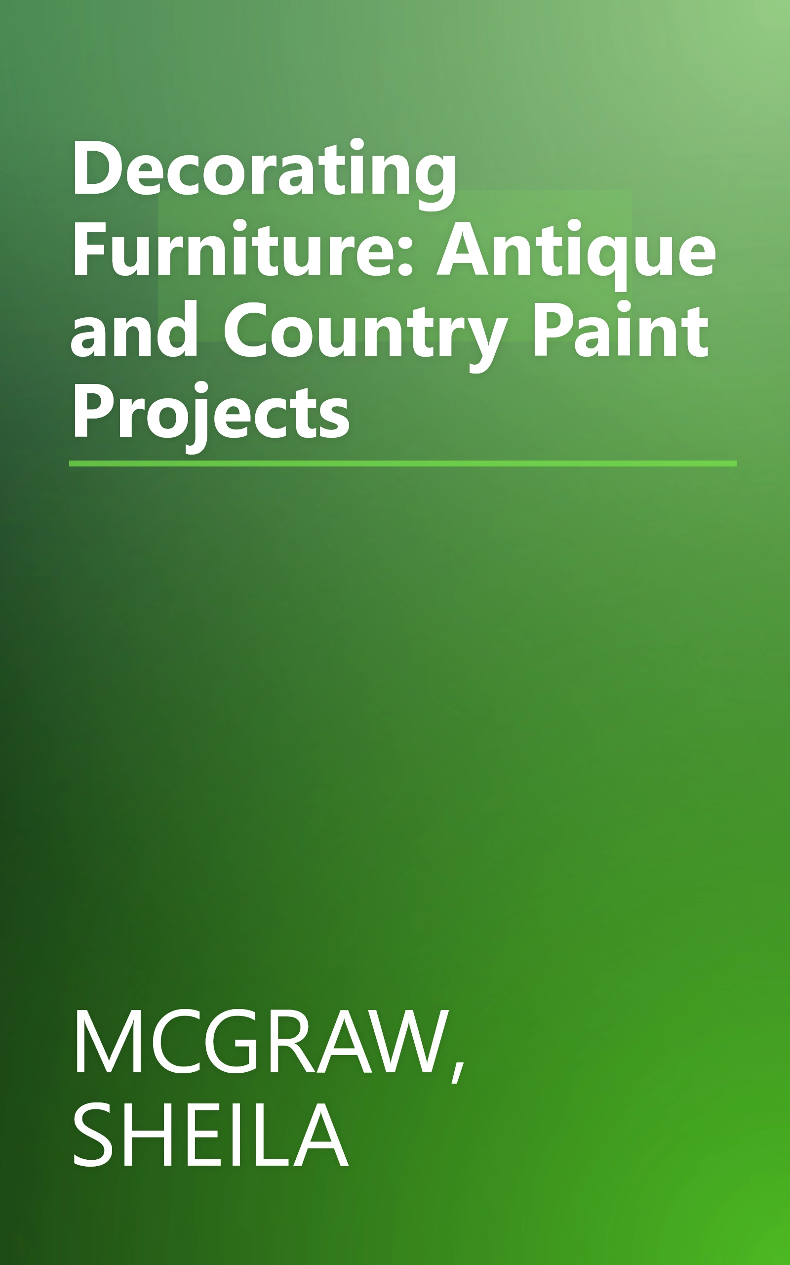 Decorating Furniture: Antique and Country Paint Projects book cover