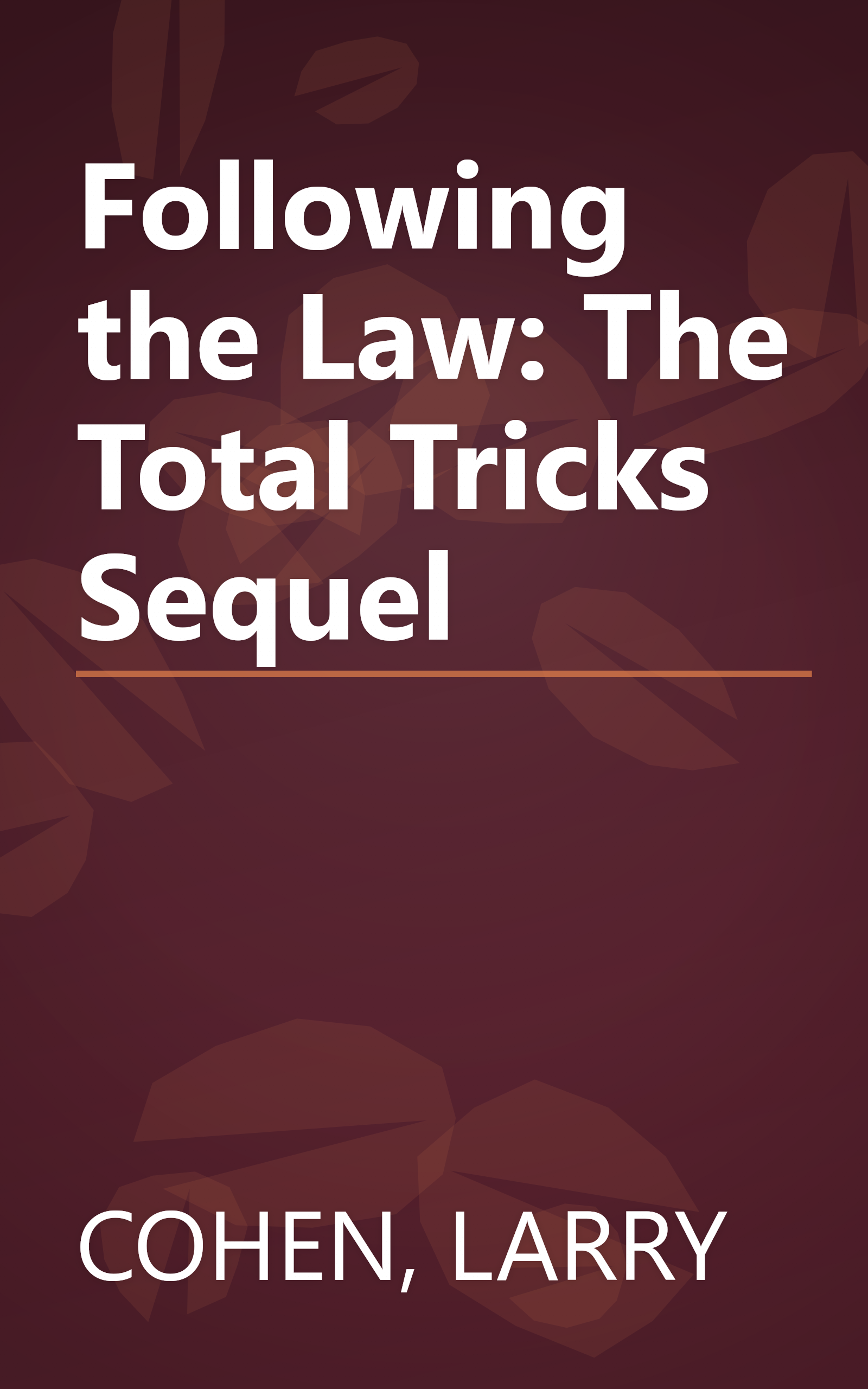 Following the Law: The Total Tricks Sequel book cover