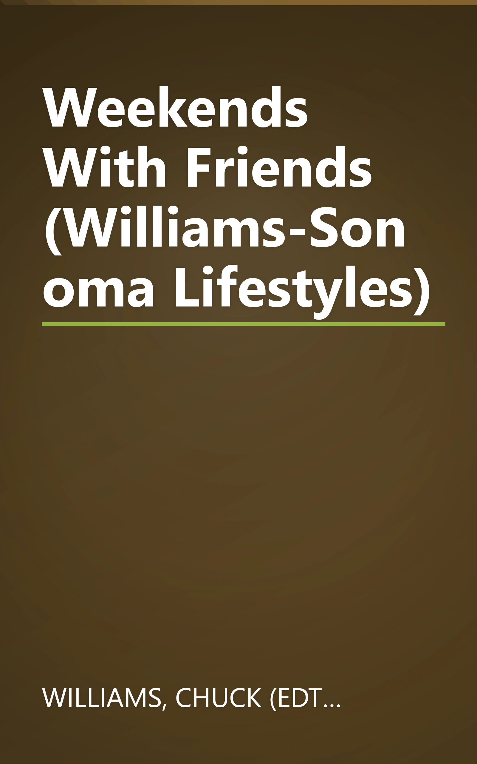 Weekends With Friends (Williams-Sonoma Lifestyles) book cover