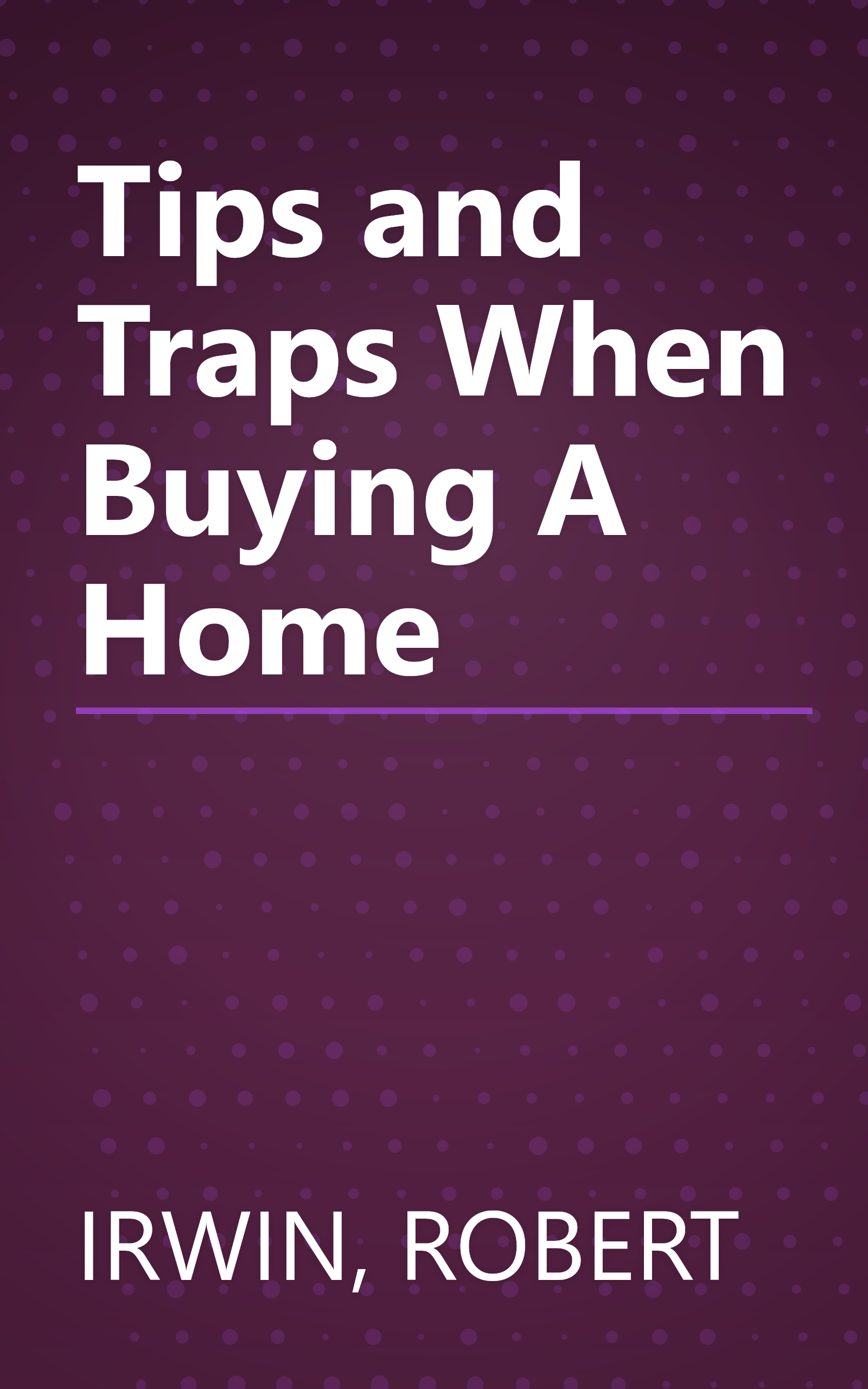 Tips and Traps When Buying A Home book cover