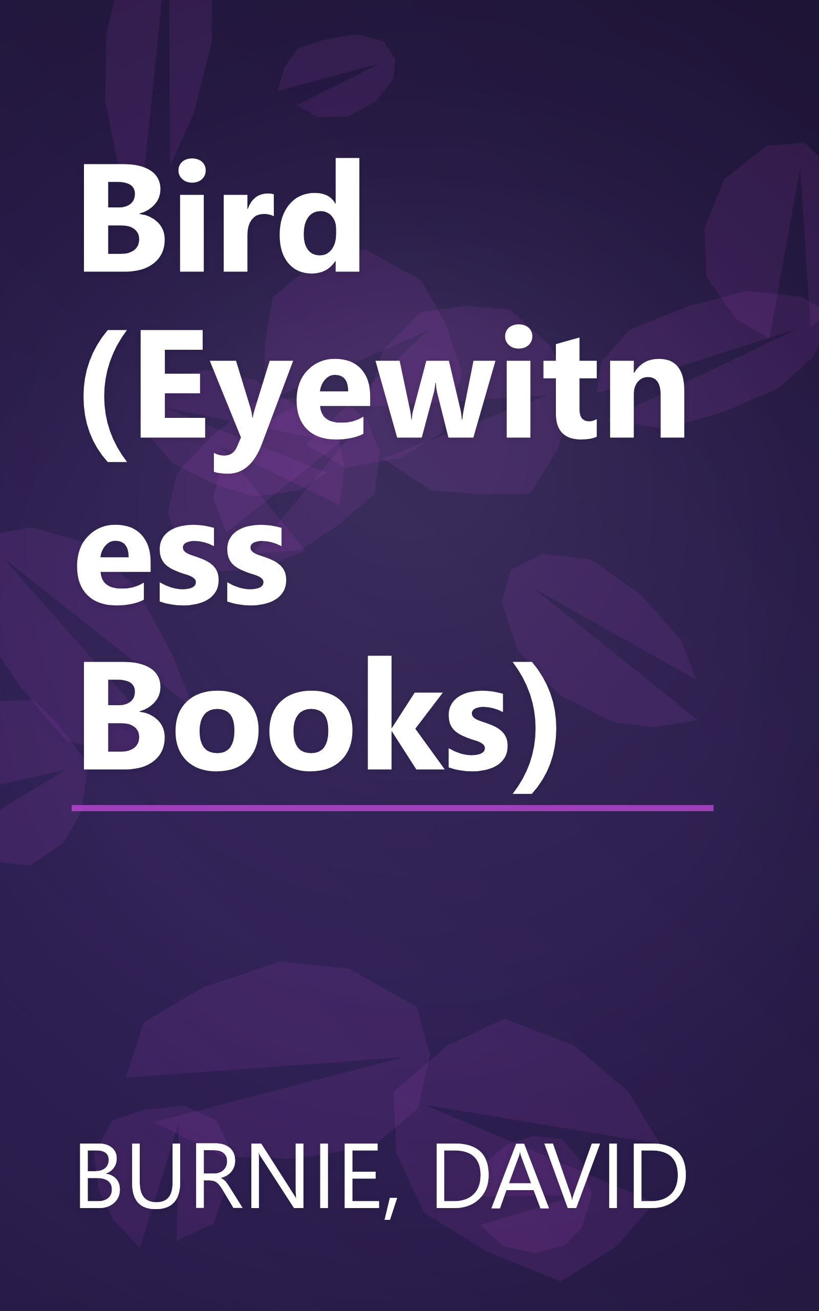 Bird (Eyewitness Books) book cover