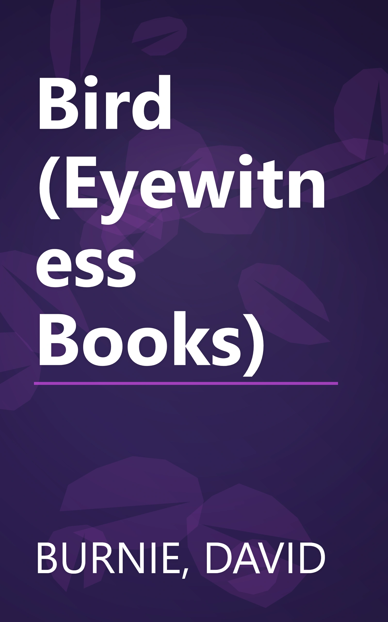Bird (Eyewitness Books) book cover