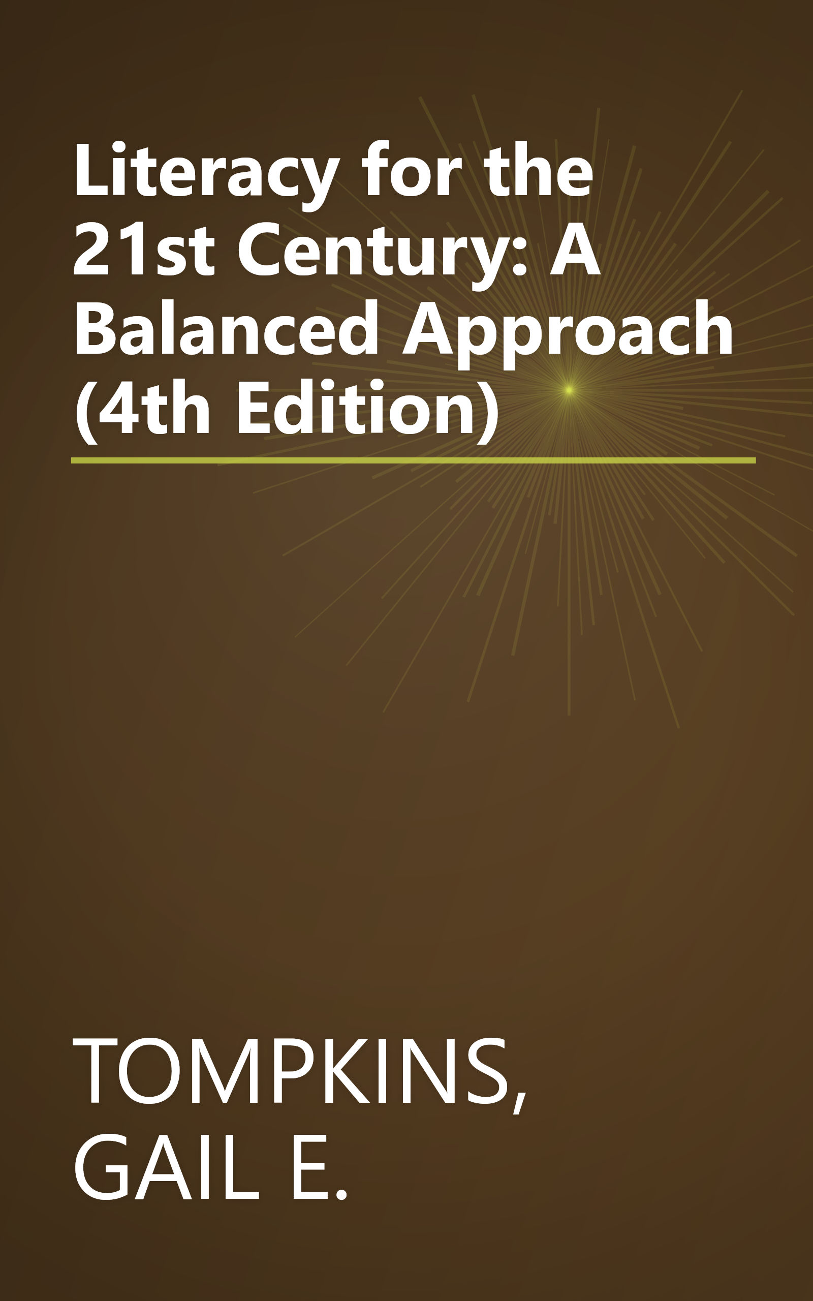 Literacy for the 21st Century: A Balanced Approach (4th Edition) book cover