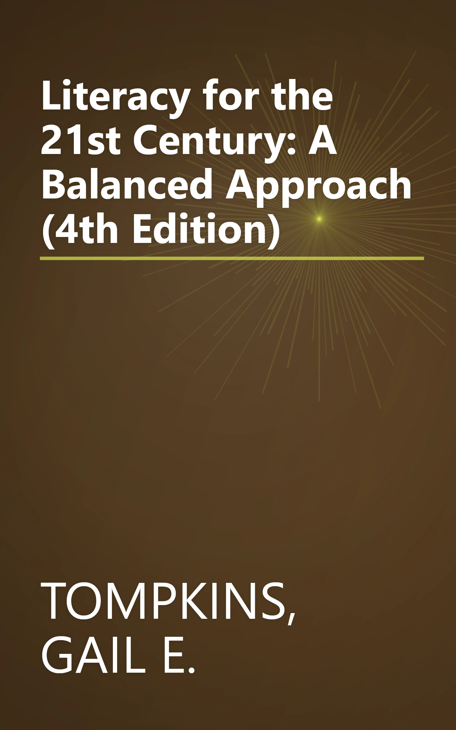 Literacy for the 21st Century: A Balanced Approach (4th Edition) book cover