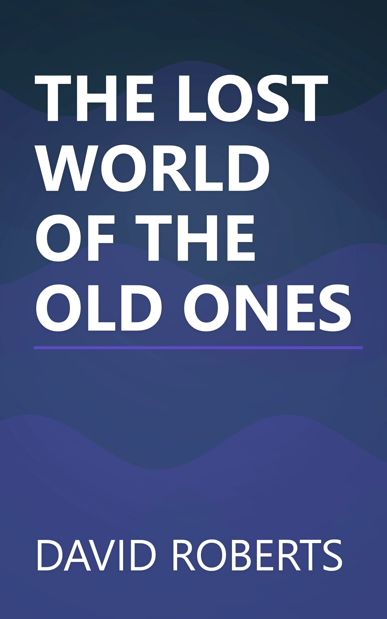 THE LOST WORLD OF THE OLD ONES book cover