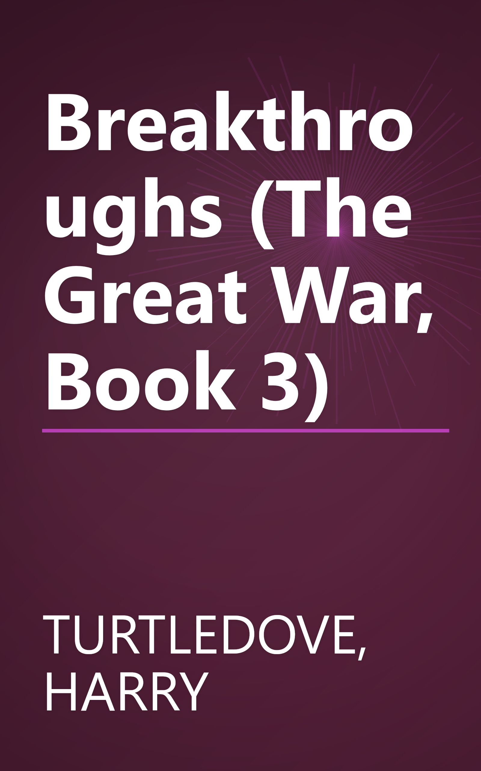 Breakthroughs (The Great War, Book 3) book cover