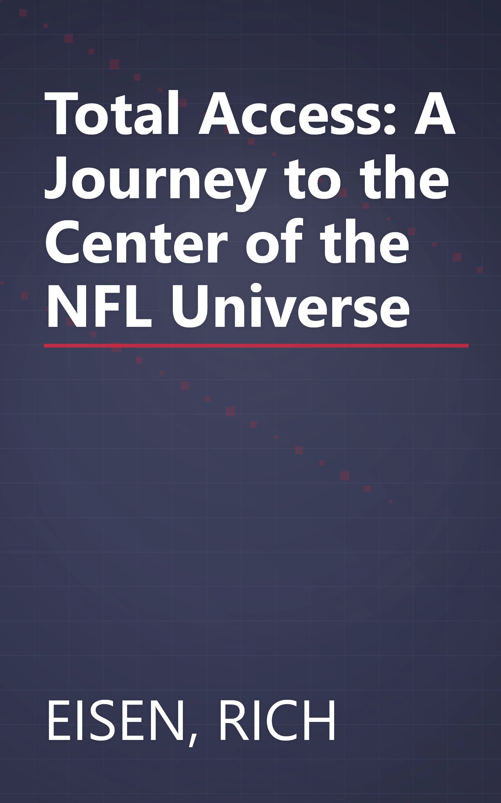 Total Access: A Journey to the Center of the NFL Universe book cover
