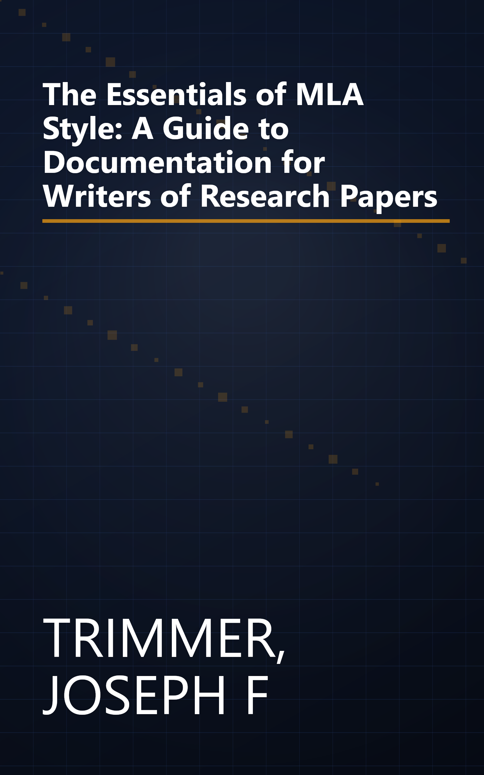 The Essentials of MLA Style: A Guide to Documentation for Writers of Research Papers book cover