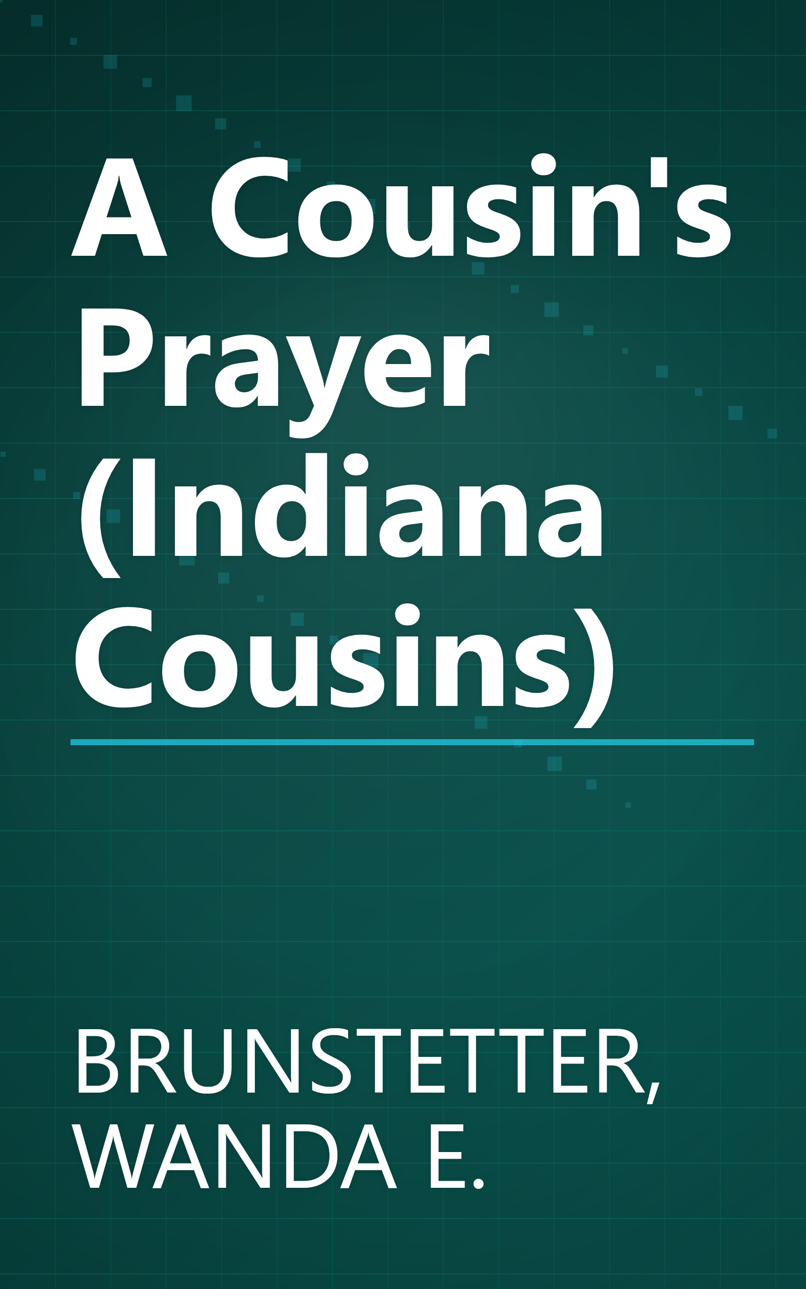 A Cousin's Prayer (Indiana Cousins) book cover