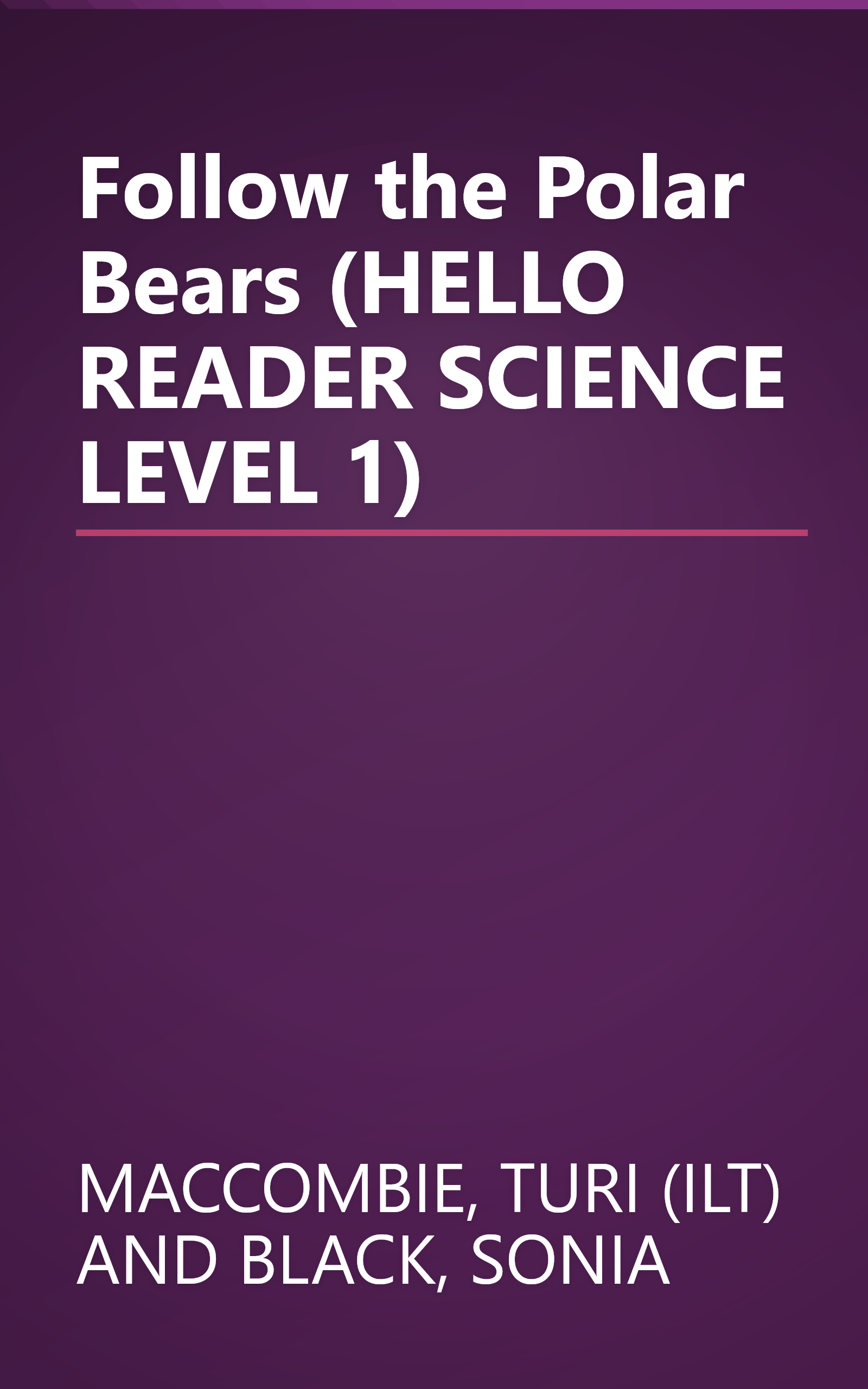 Follow the Polar Bears (HELLO READER SCIENCE LEVEL 1) book cover
