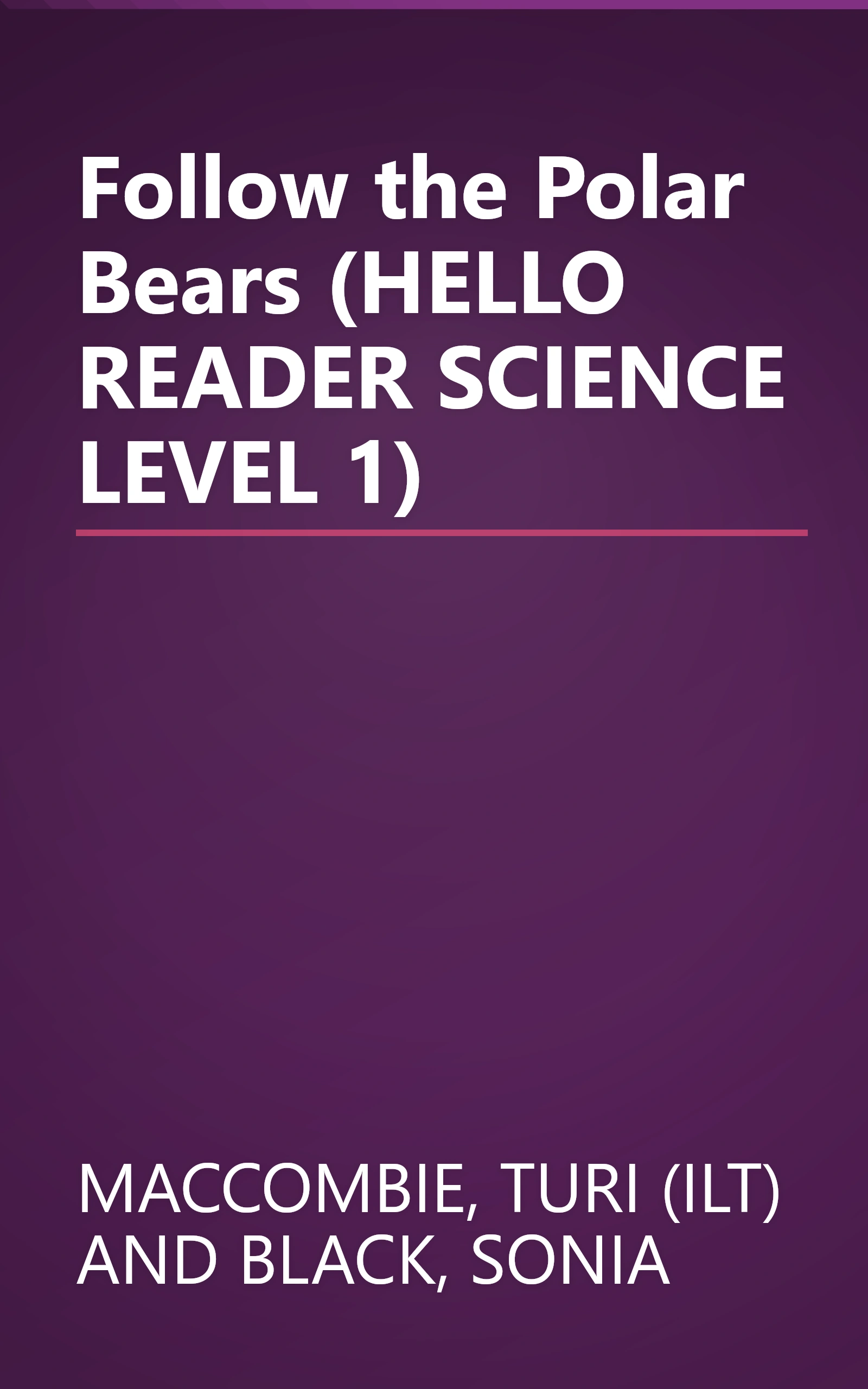 Follow the Polar Bears (HELLO READER SCIENCE LEVEL 1) book cover