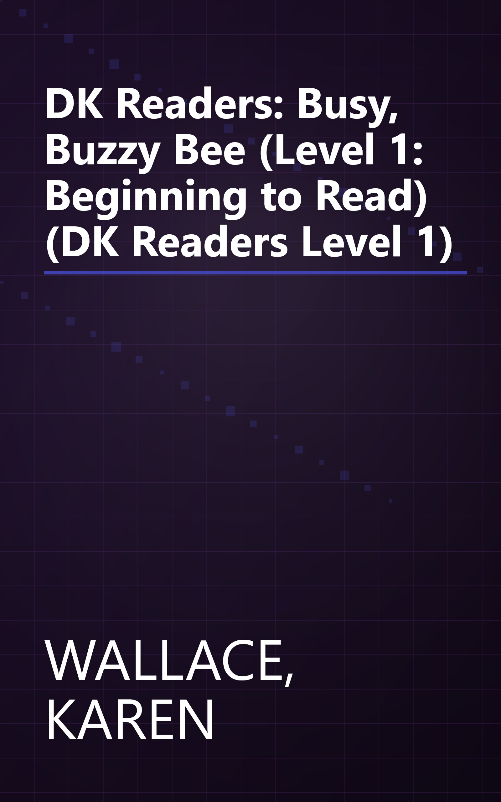 DK Readers: Busy, Buzzy Bee (Level 1: Beginning to Read) (DK Readers Level 1) book cover