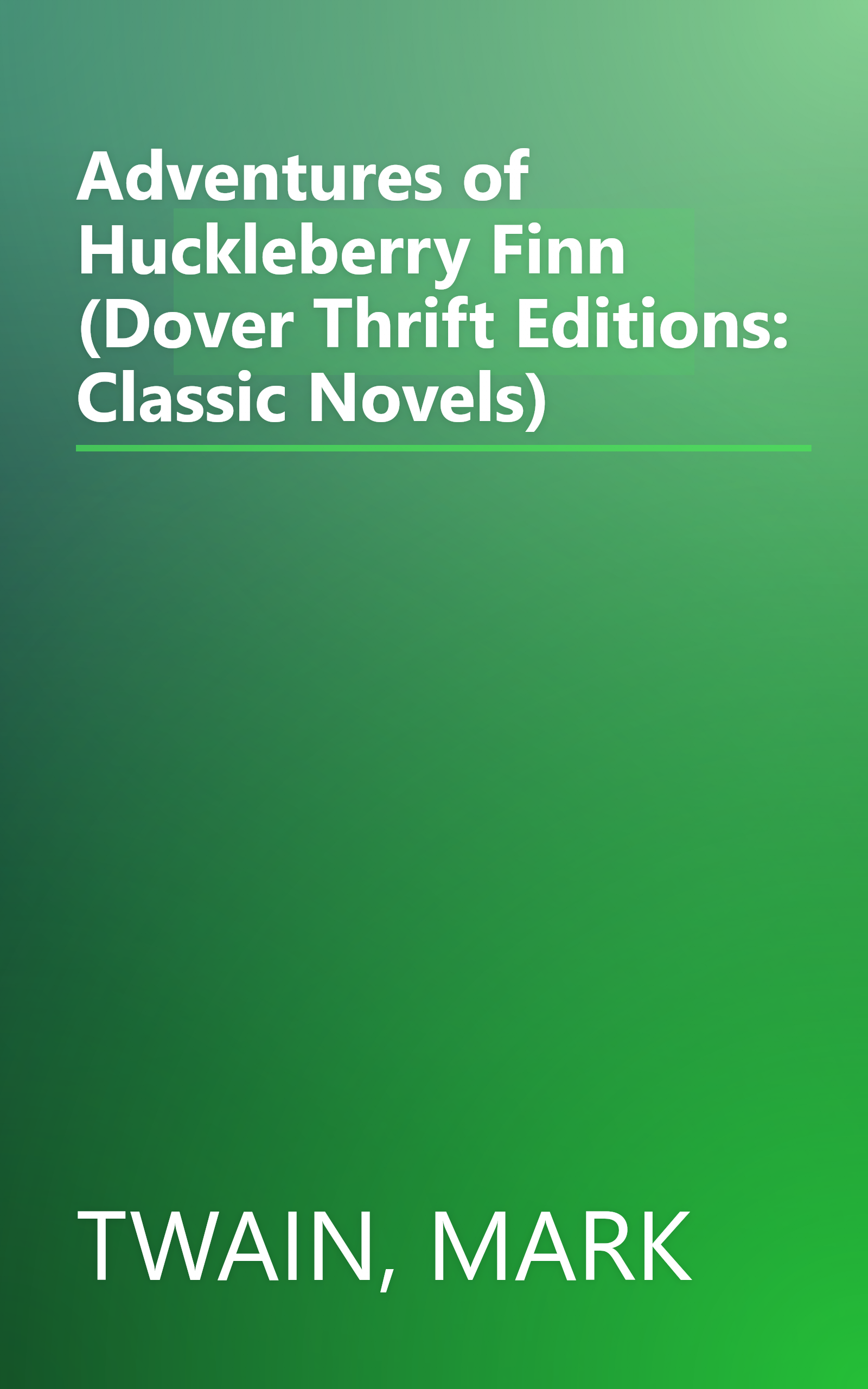 Adventures of Huckleberry Finn (Dover Thrift Editions: Classic Novels) book cover