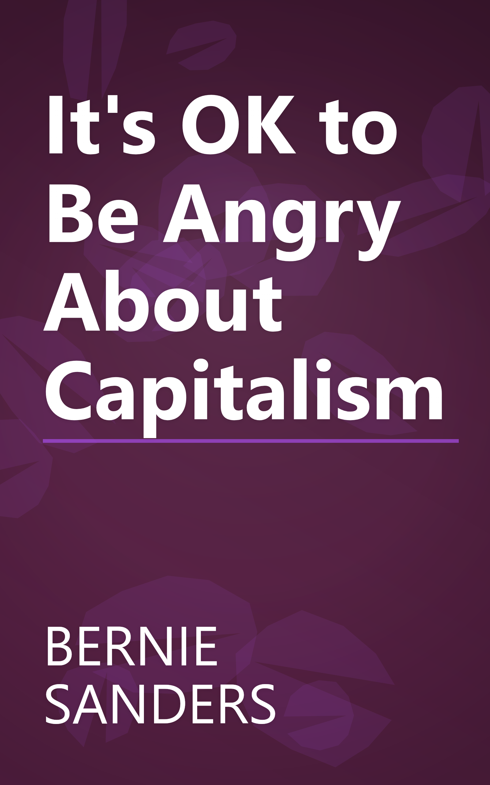 It's OK to Be Angry About Capitalism book cover