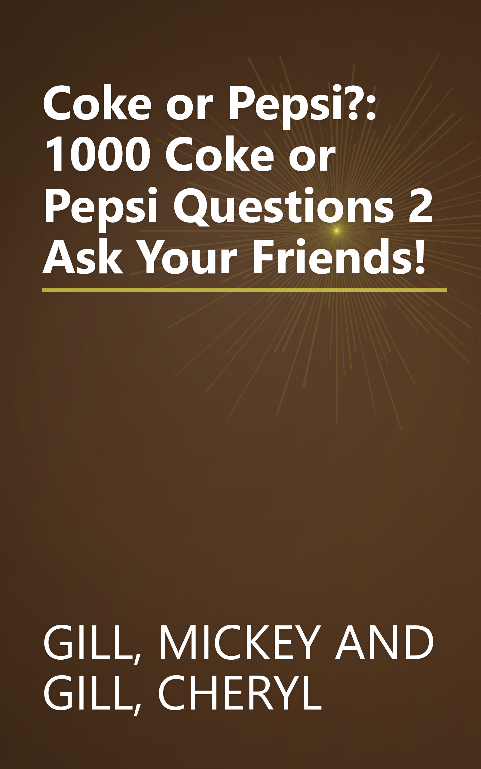 Coke or Pepsi?: 1000 Coke or Pepsi Questions 2 Ask Your Friends! book cover