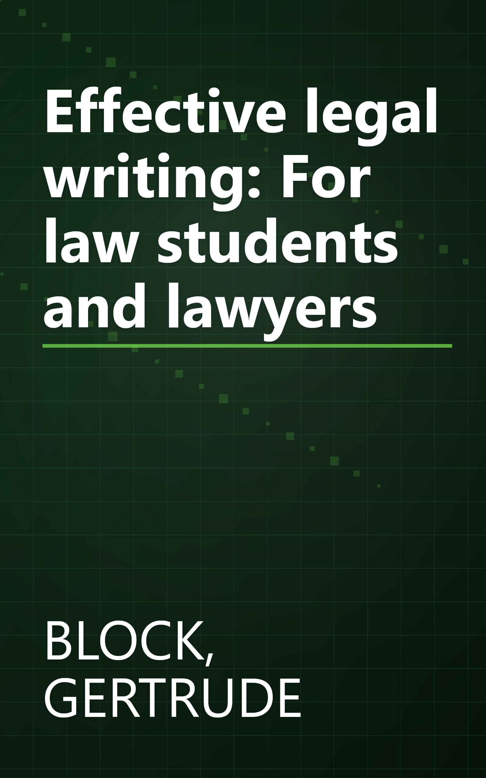 Effective legal writing: For law students and lawyers book cover