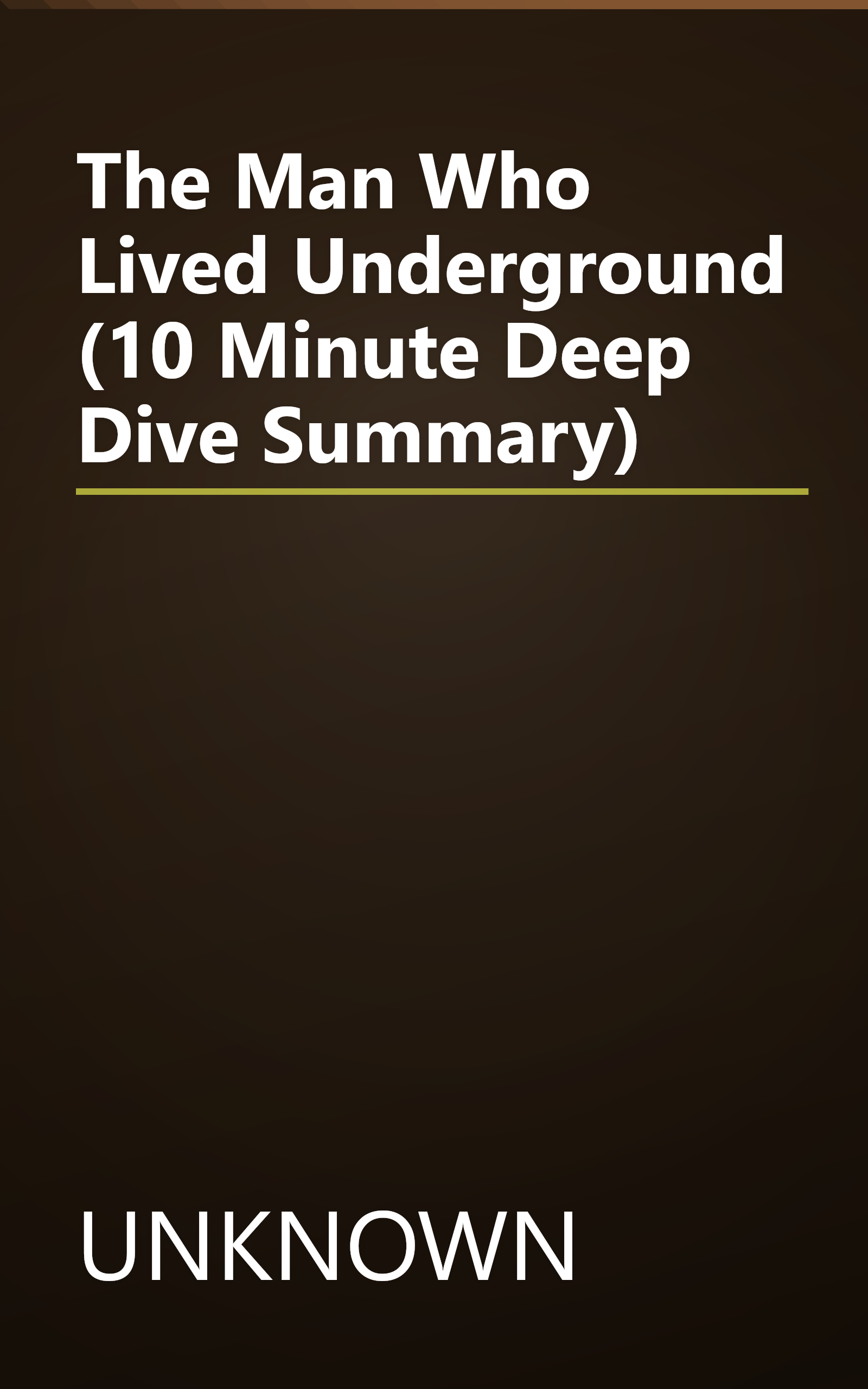 The Man Who Lived Underground (10 Minute   Deep Dive Summary) book cover