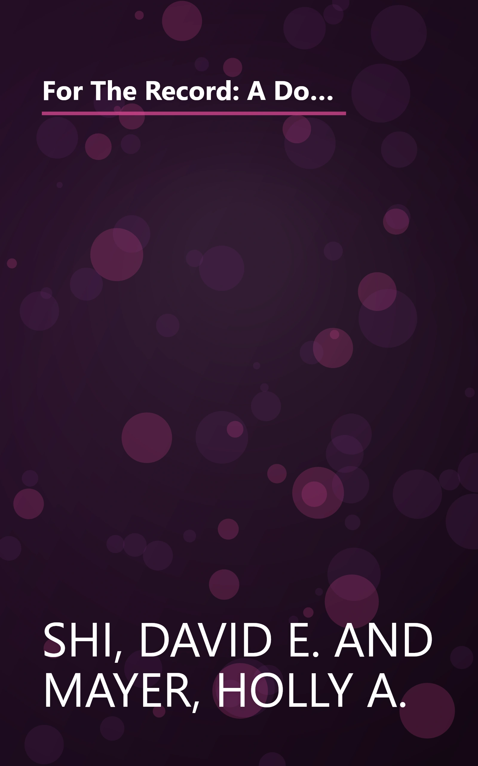 For The Record: A Documentary History of America: From Reconstruction Through Contemporary Times (Third Edition) Vol. 2 book cover