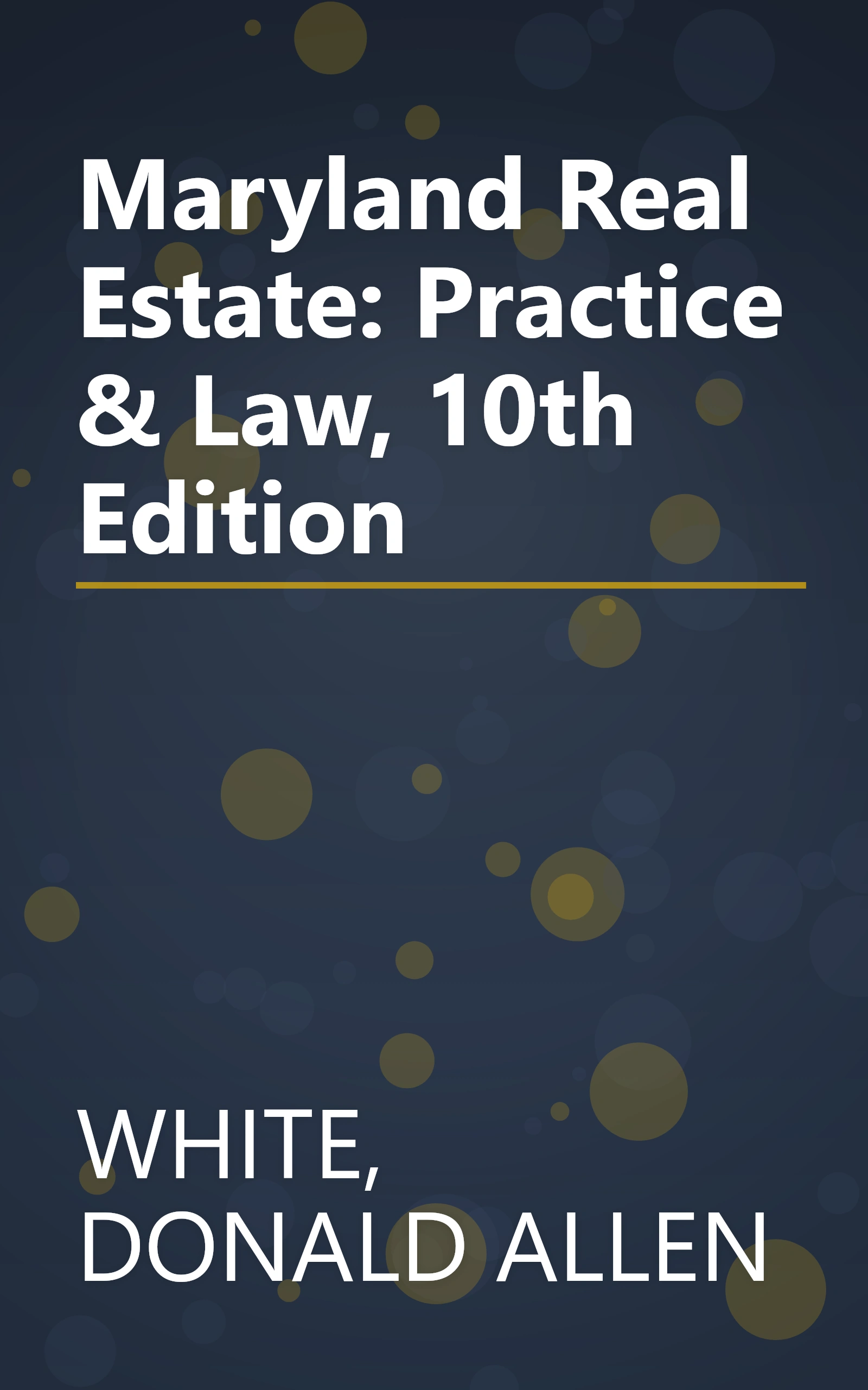 Maryland Real Estate: Practice & Law, 10th Edition book cover