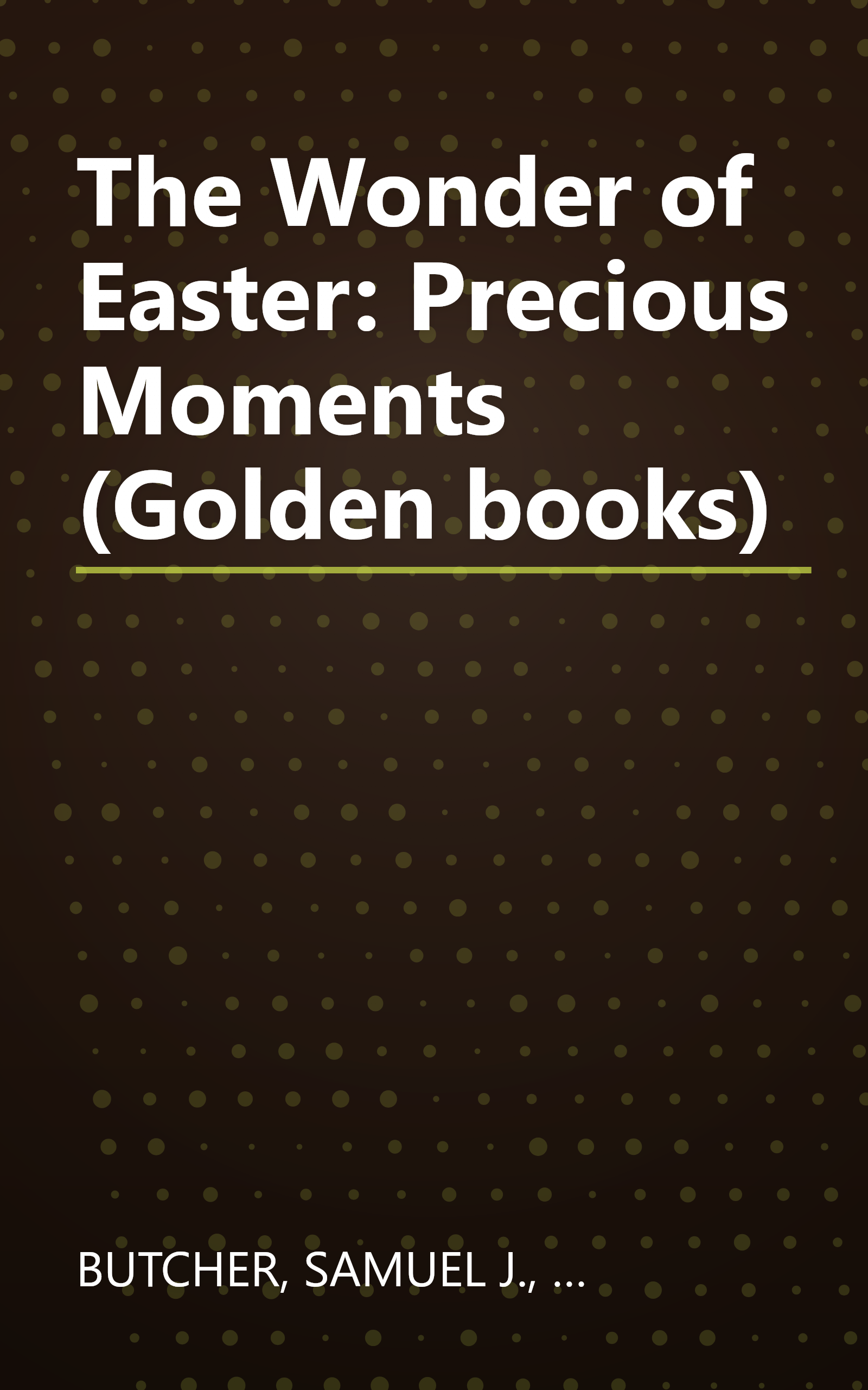 The Wonder of Easter: Precious Moments (Golden books) book cover