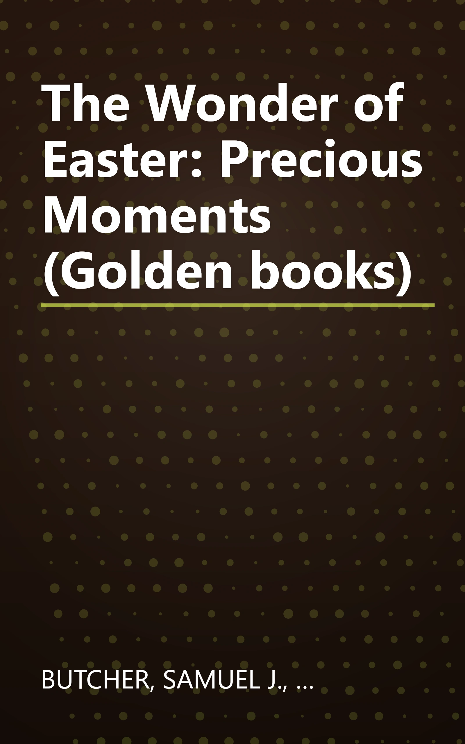 The Wonder of Easter: Precious Moments (Golden books) book cover