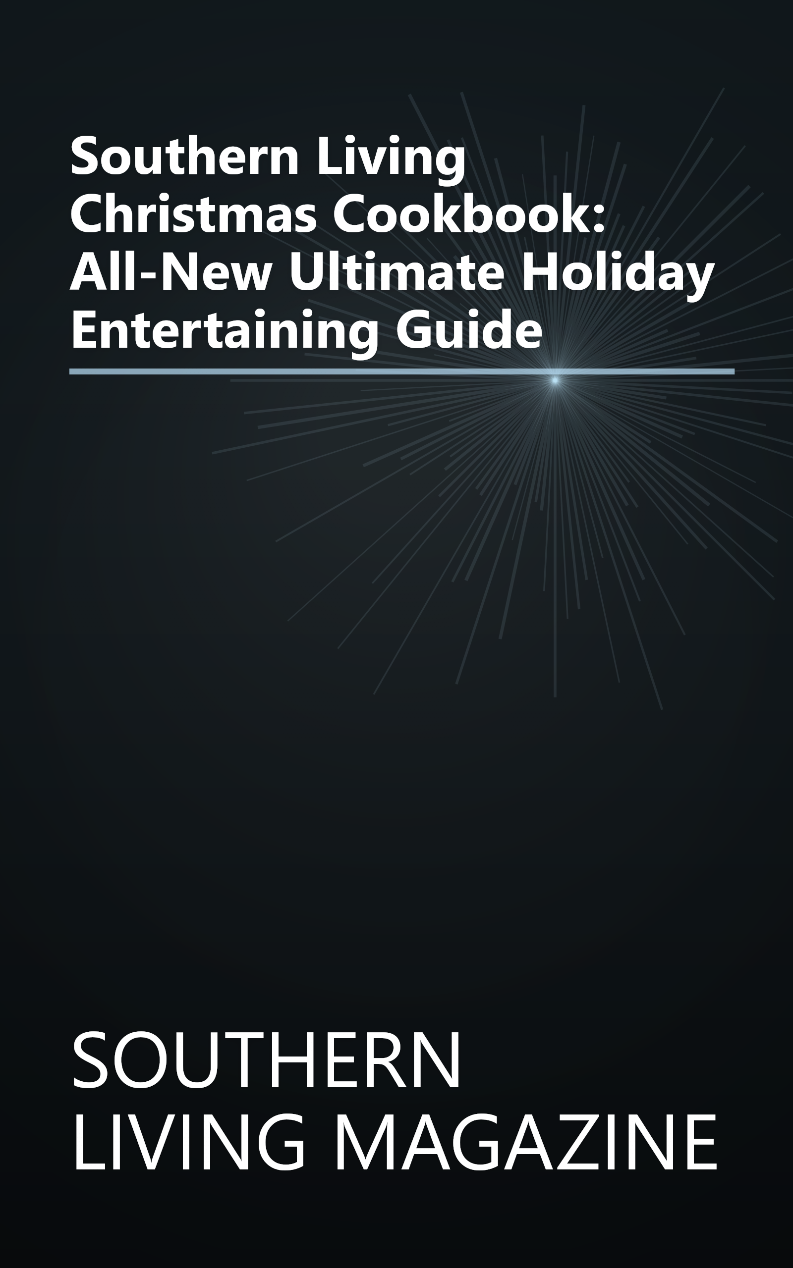 Southern Living Christmas Cookbook: All-New Ultimate Holiday Entertaining Guide book cover