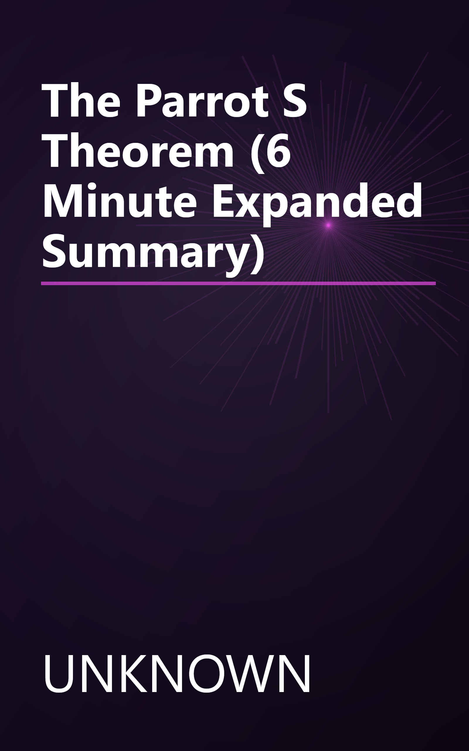 The Parrot S Theorem (6 Minute   Expanded Summary) book cover