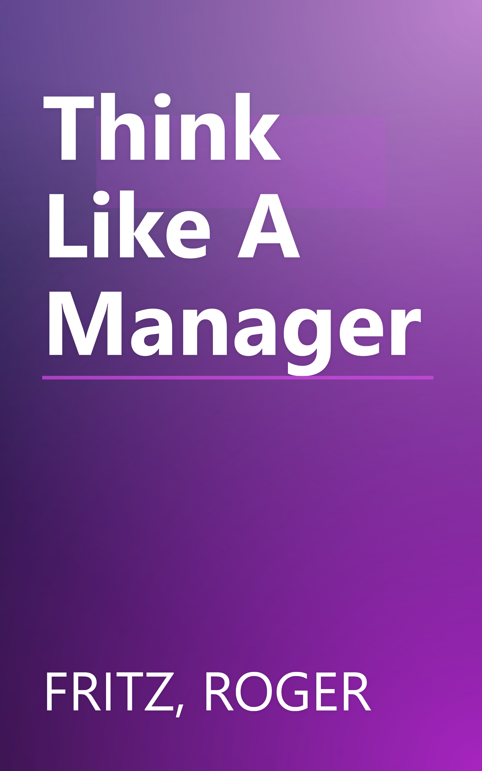 Think Like A Manager book cover