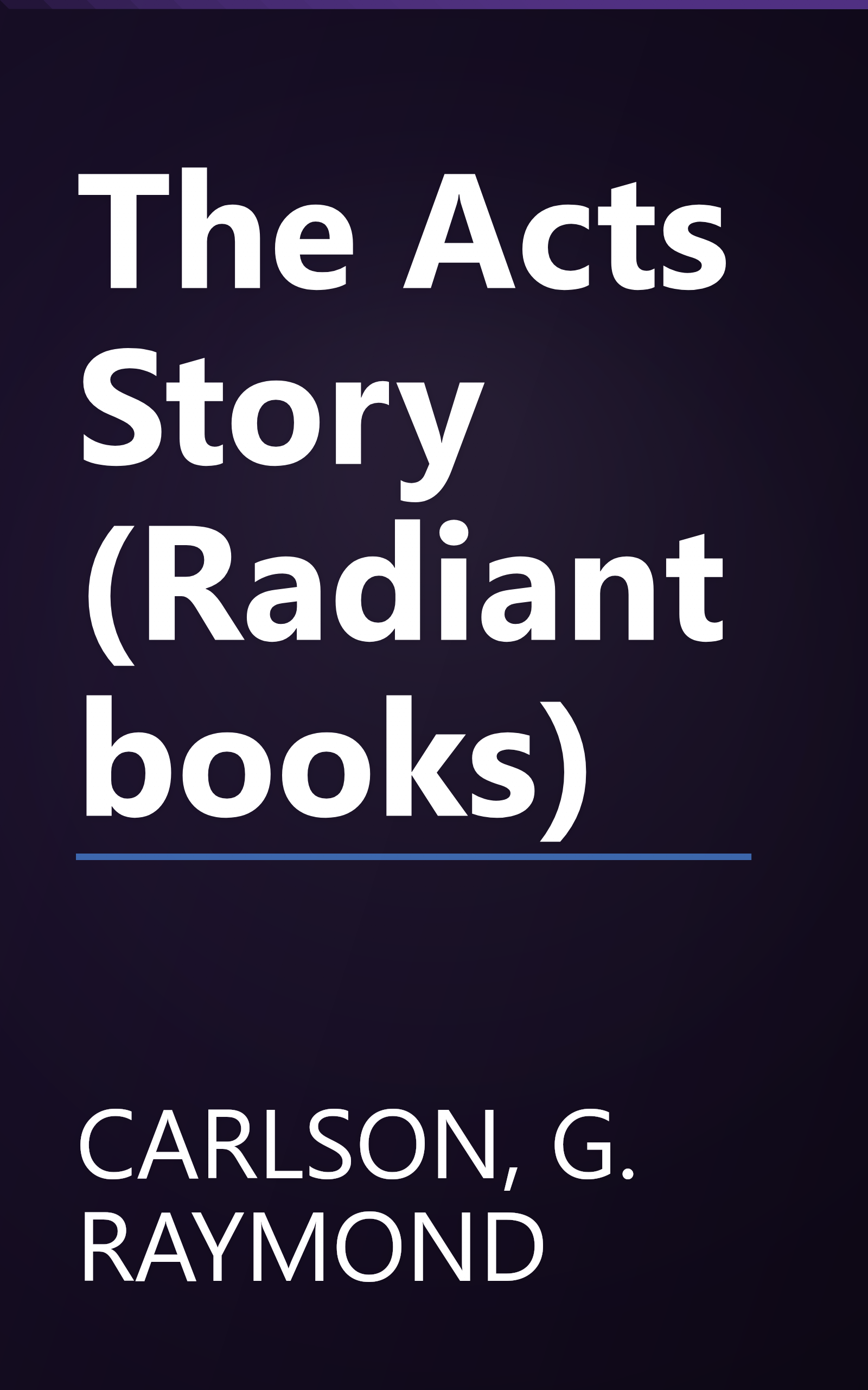 The Acts Story (Radiant books) book cover