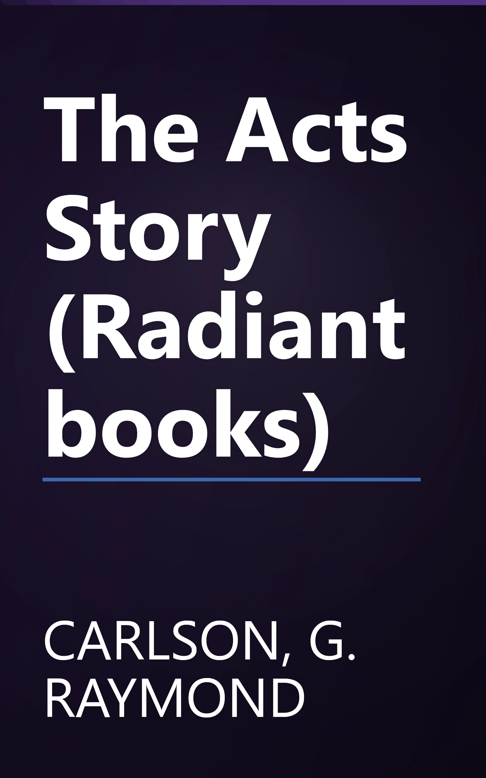 The Acts Story (Radiant books) book cover