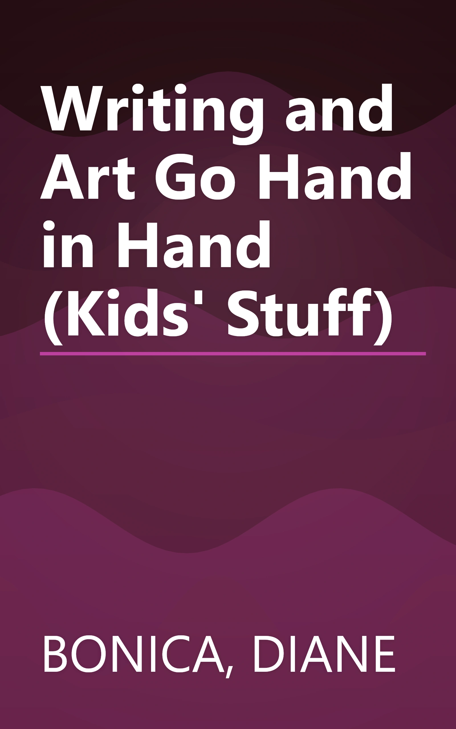 Writing and Art Go Hand in Hand (Kids' Stuff) book cover