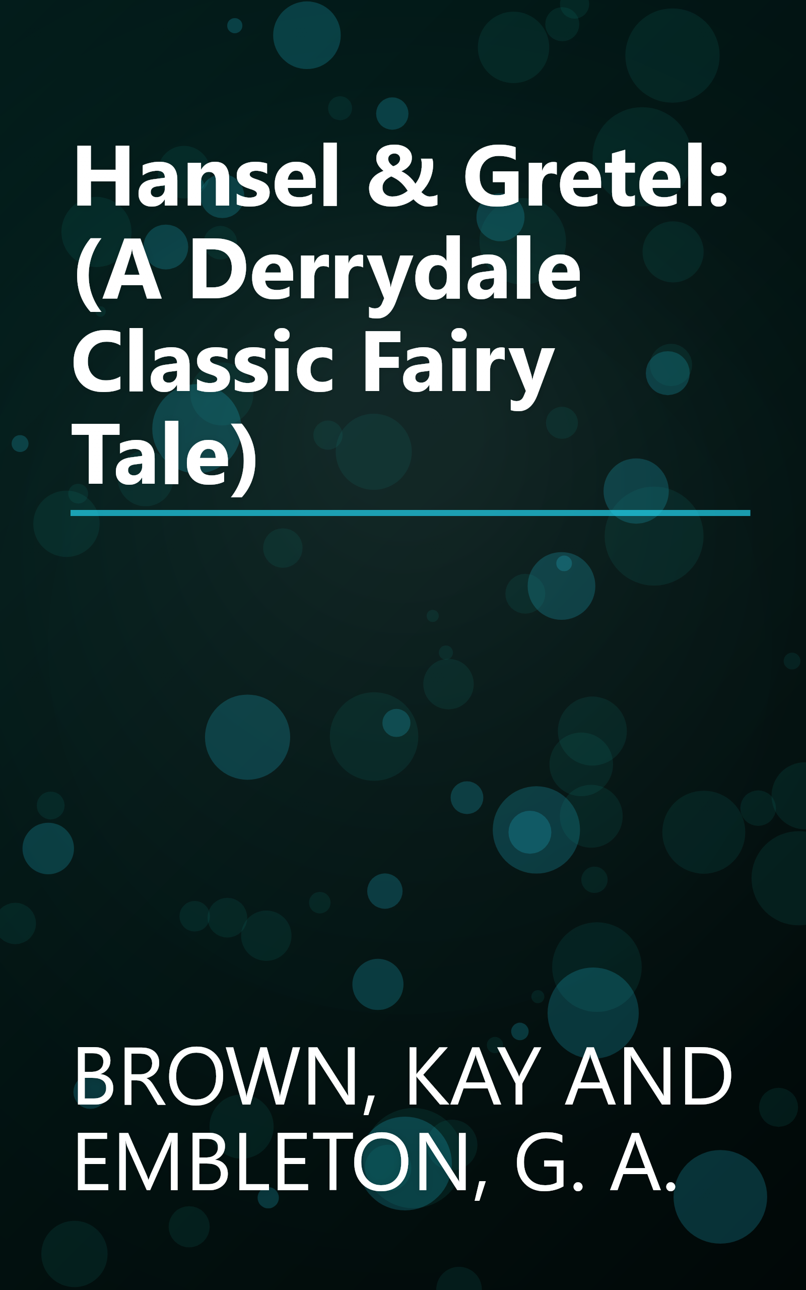 Hansel & Gretel: (A Derrydale Classic Fairy Tale) book cover