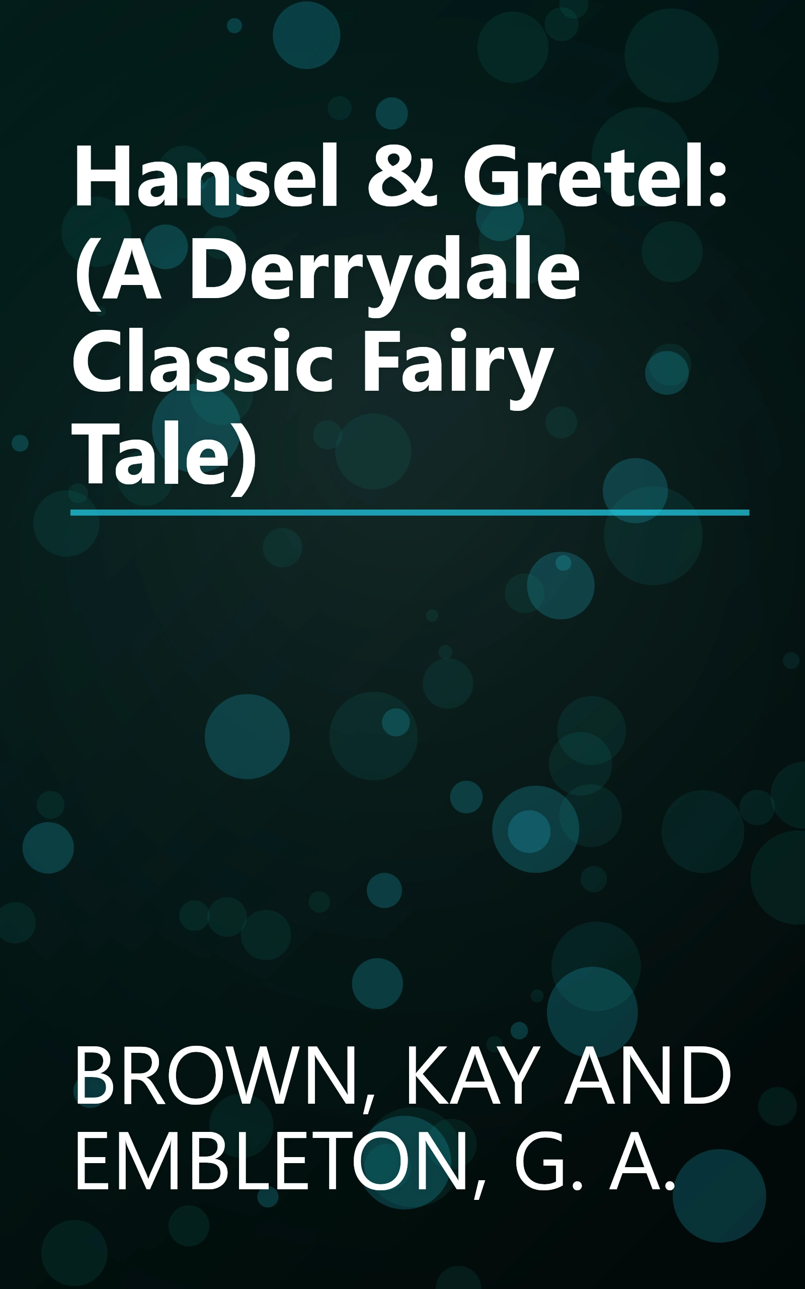 Hansel & Gretel: (A Derrydale Classic Fairy Tale) book cover