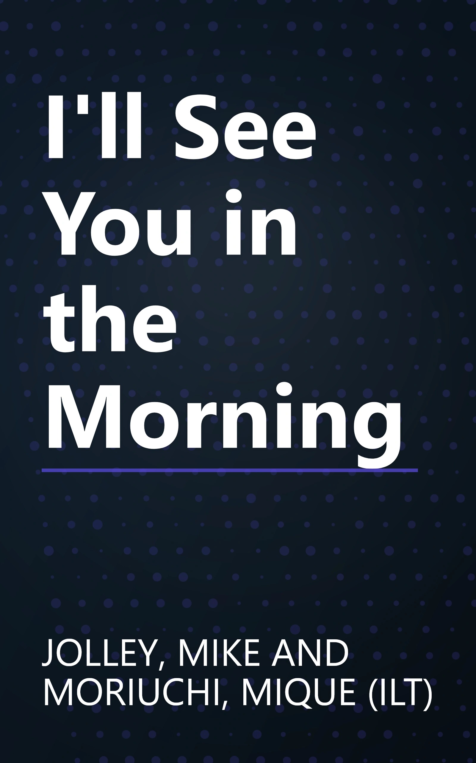 I'll See You in the Morning book cover