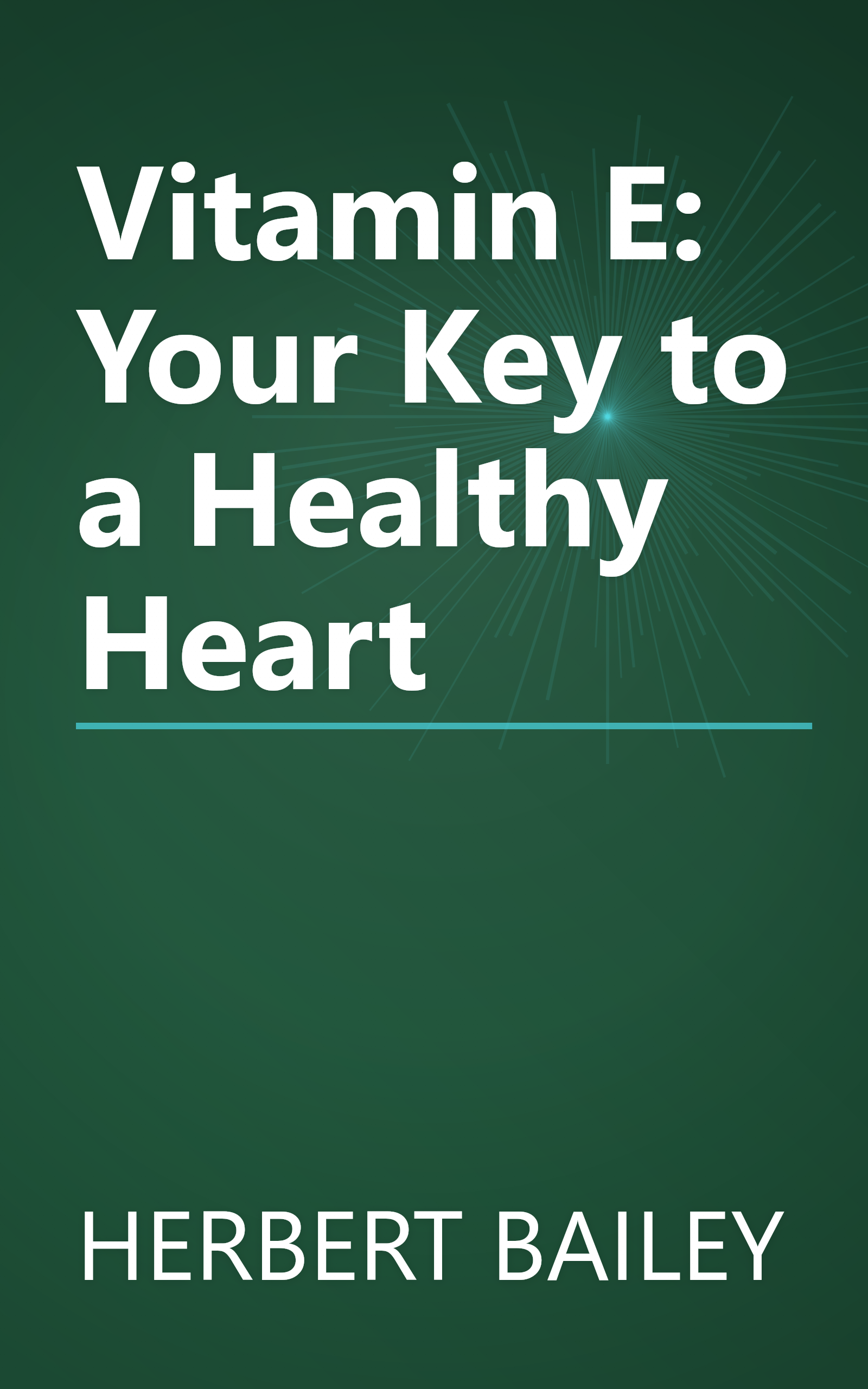 Vitamin E: Your Key to a Healthy Heart book cover