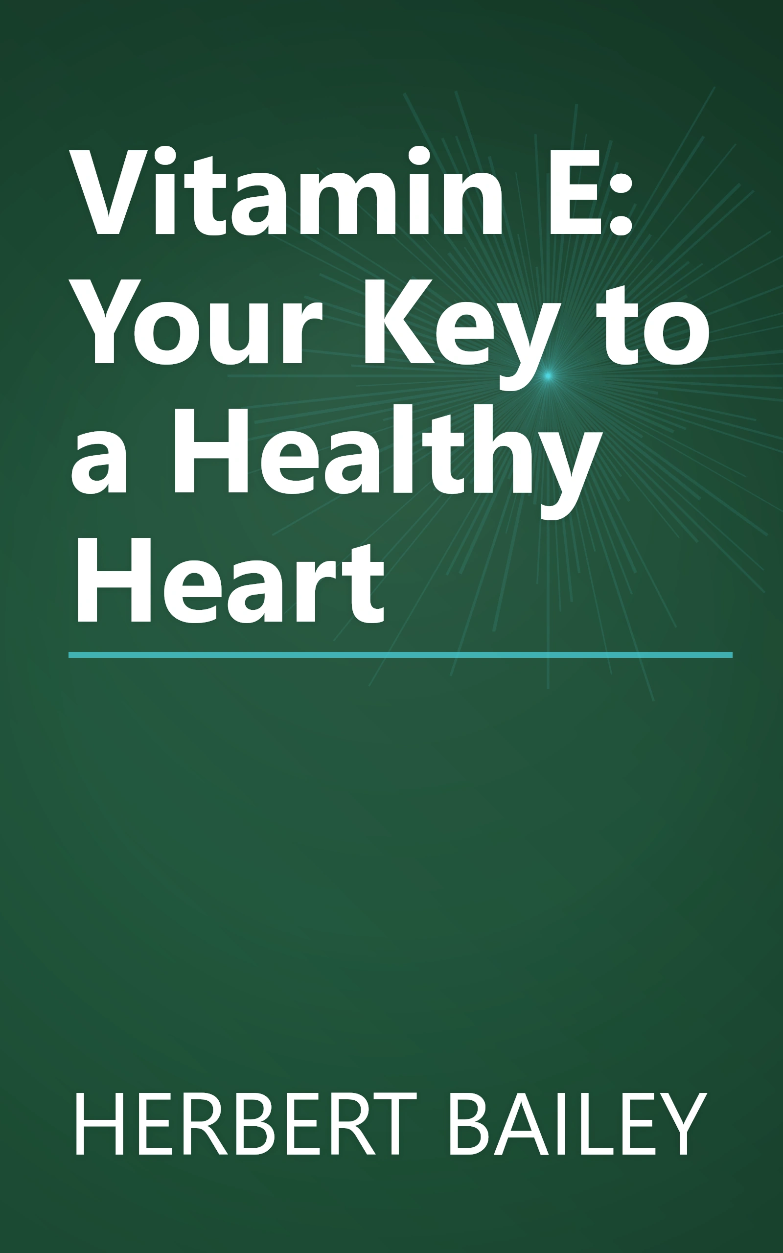 Vitamin E: Your Key to a Healthy Heart book cover