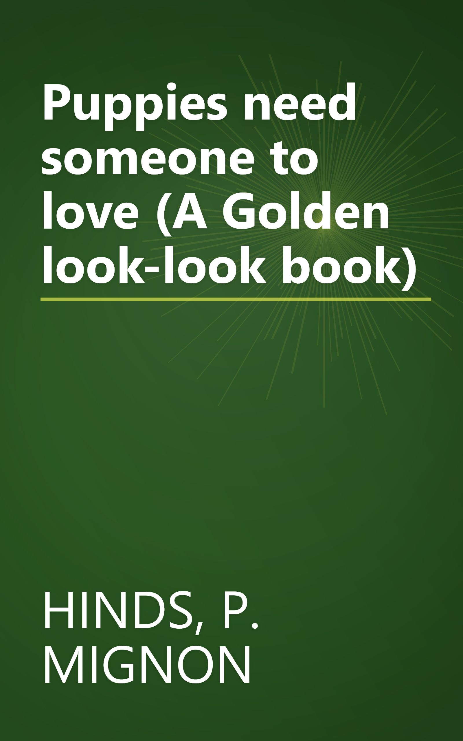 Puppies need someone to love (A Golden look-look book) book cover