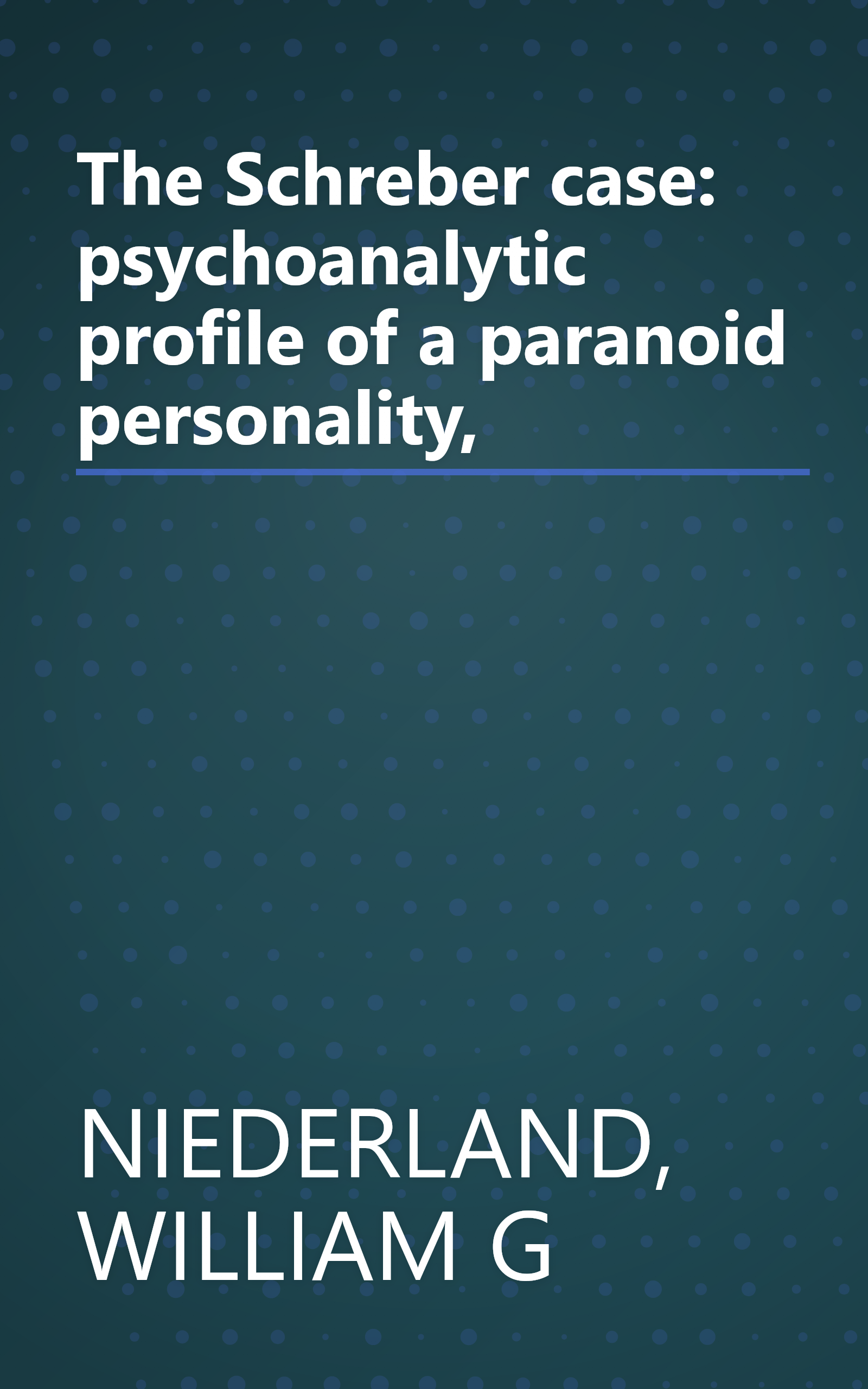 The Schreber case: psychoanalytic profile of a paranoid personality, book cover