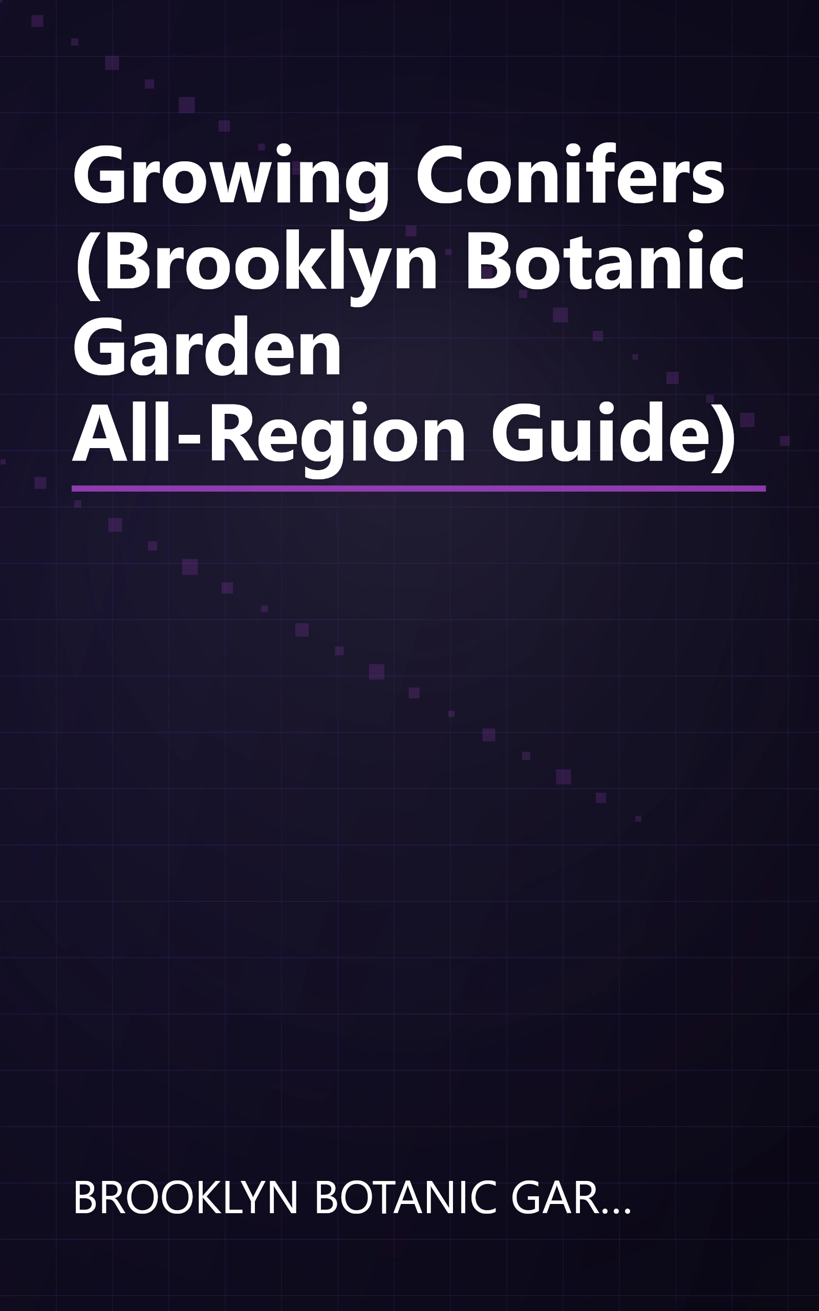 Growing Conifers (Brooklyn Botanic Garden All-Region Guide) book cover