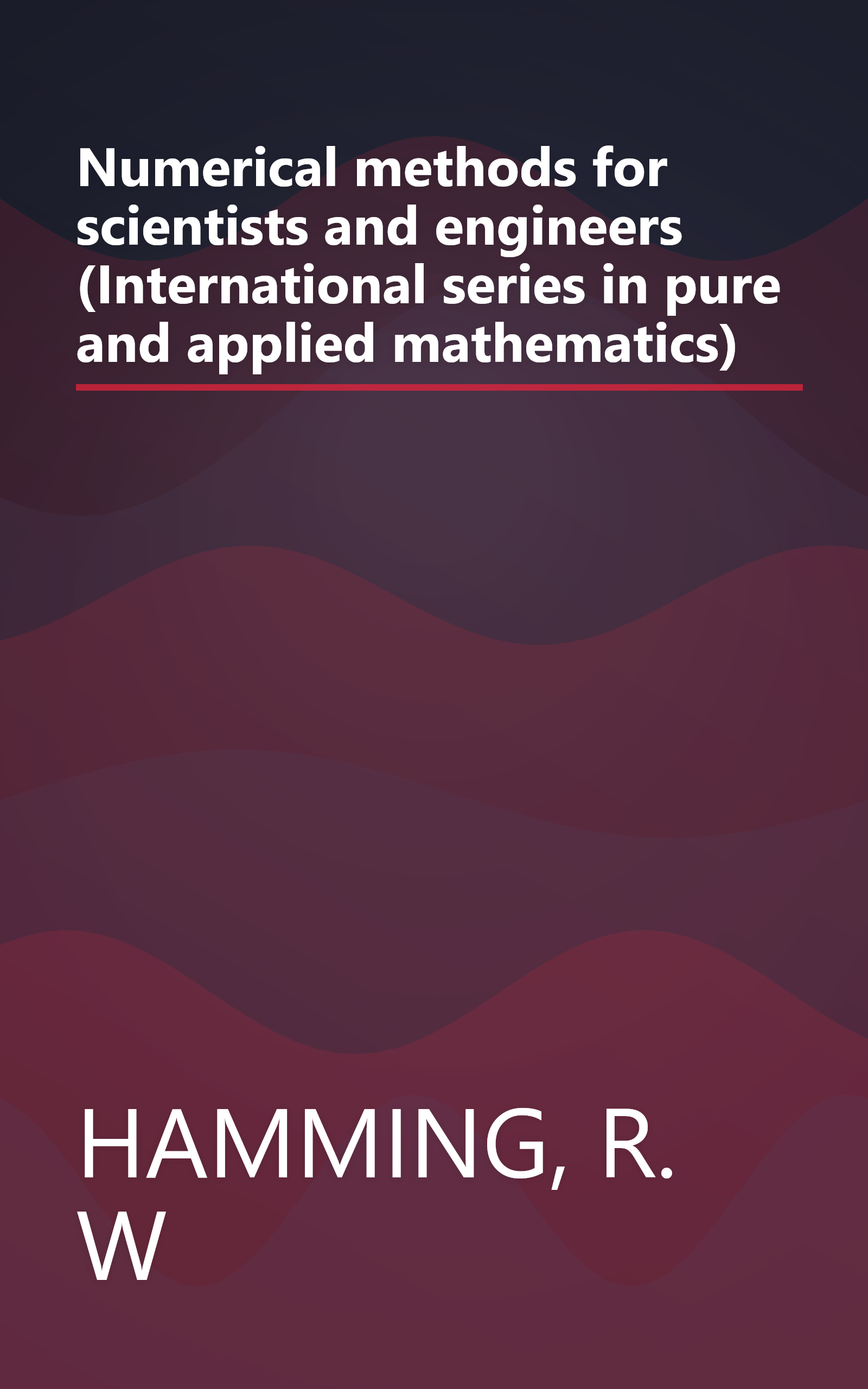 Numerical methods for scientists and engineers (International series in pure and applied mathematics) book cover