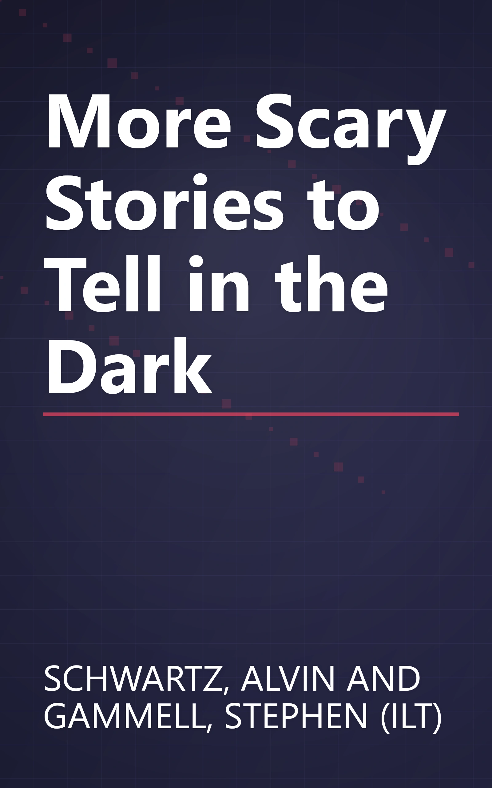 More Scary Stories to Tell in the Dark book cover