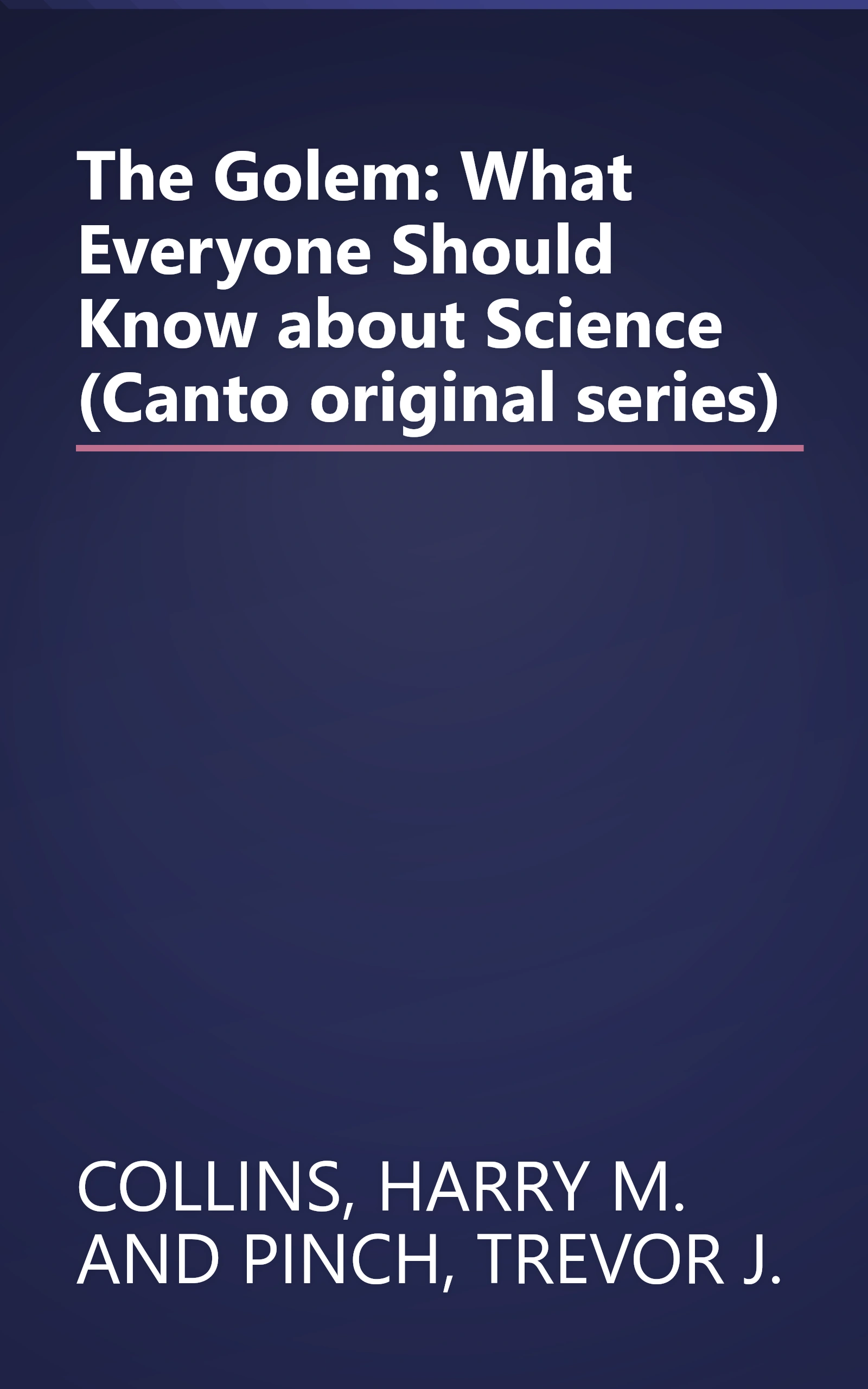 The Golem: What Everyone Should Know about Science (Canto original series) book cover